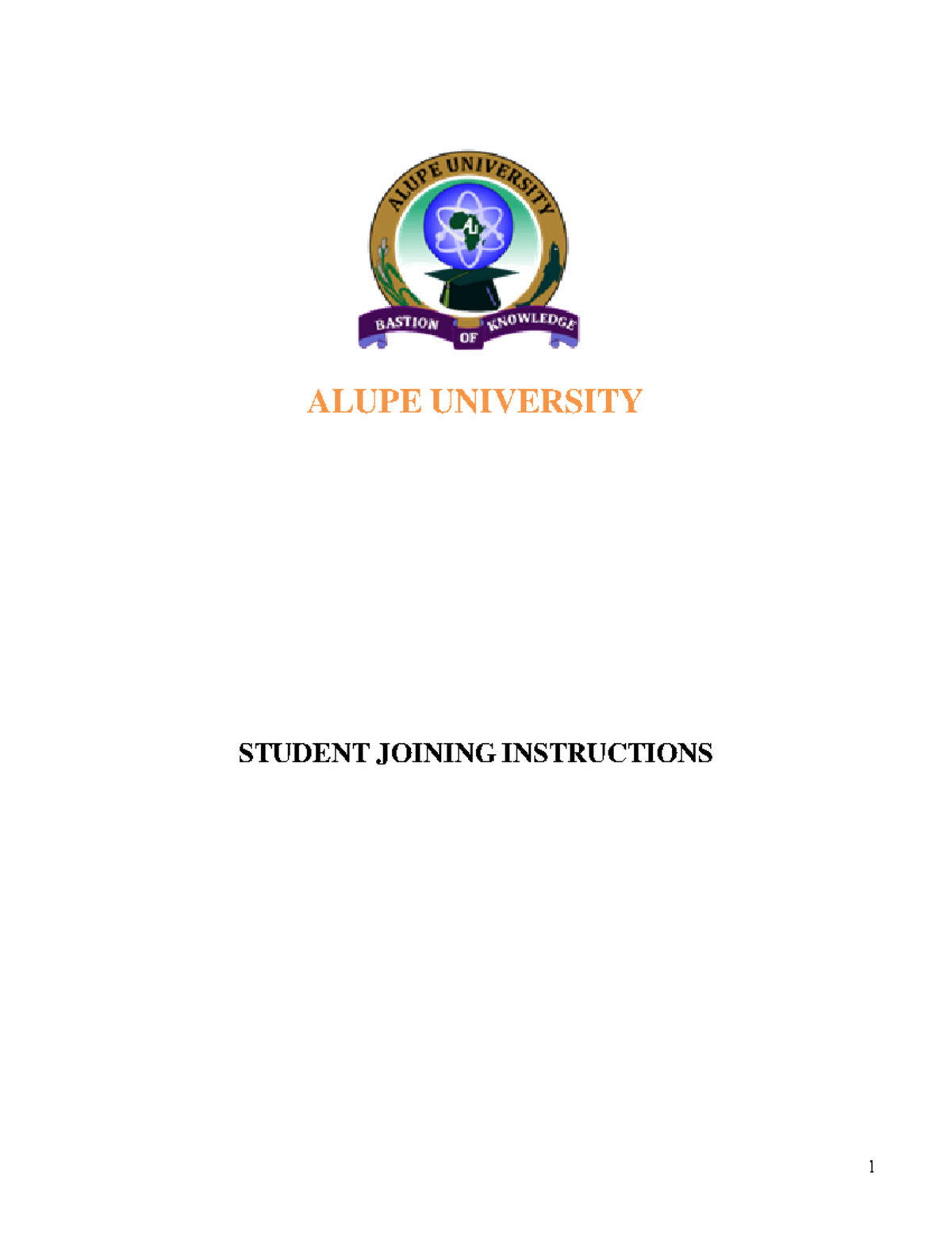 AU-Joining-Instructions - ALUPE UNIVERSITY STUDENT JOINING INSTRUCTIONS ...