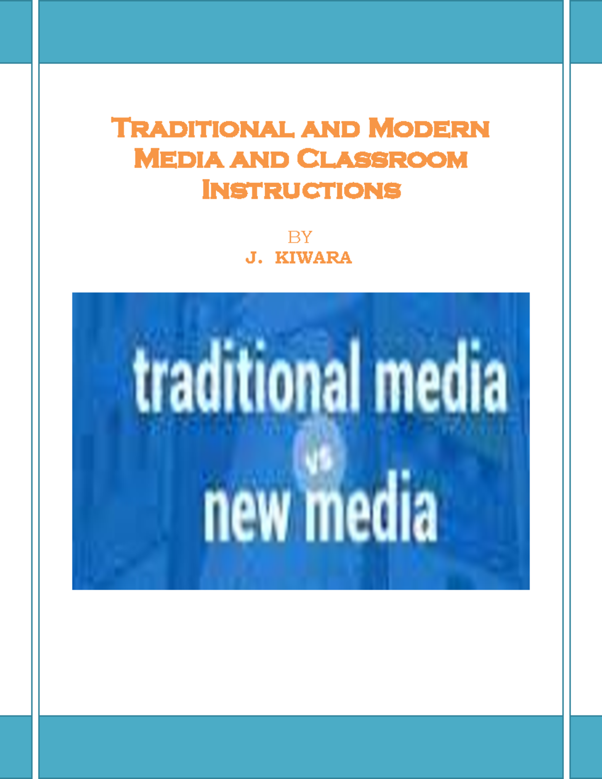 2. Traditional AND Modern Technology - Traditional and Modern Media and ...