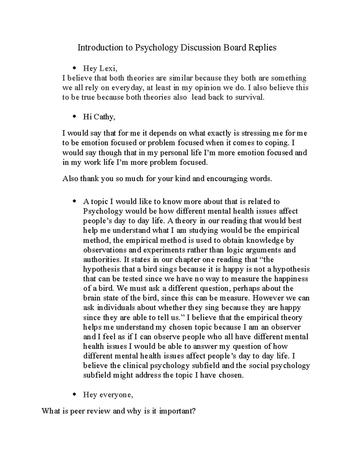 Introduction to Psychology Discussion Board Replies - I also believe ...