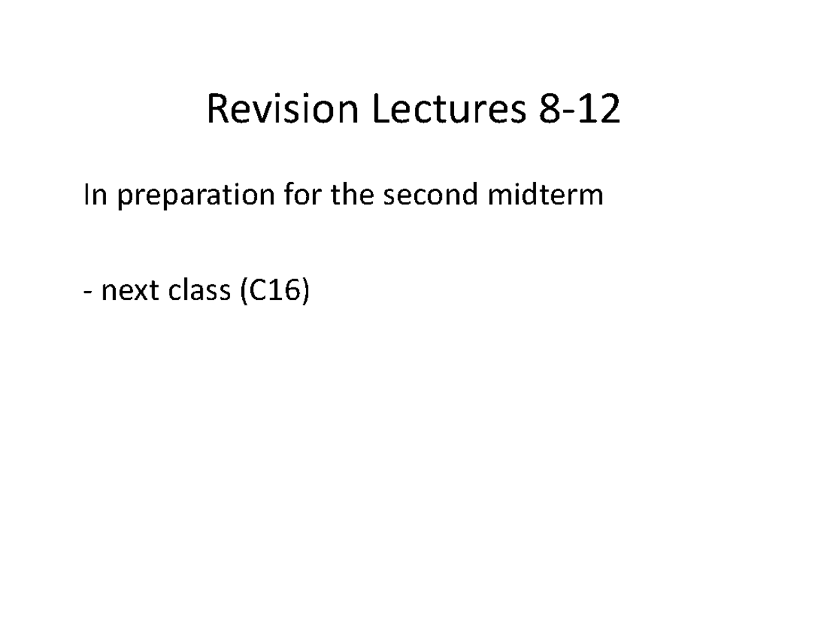BPS3101 C15-Rev2-L8-12 F2024 - Revision Lectures 8- 12 In preparation for the second midterm ...