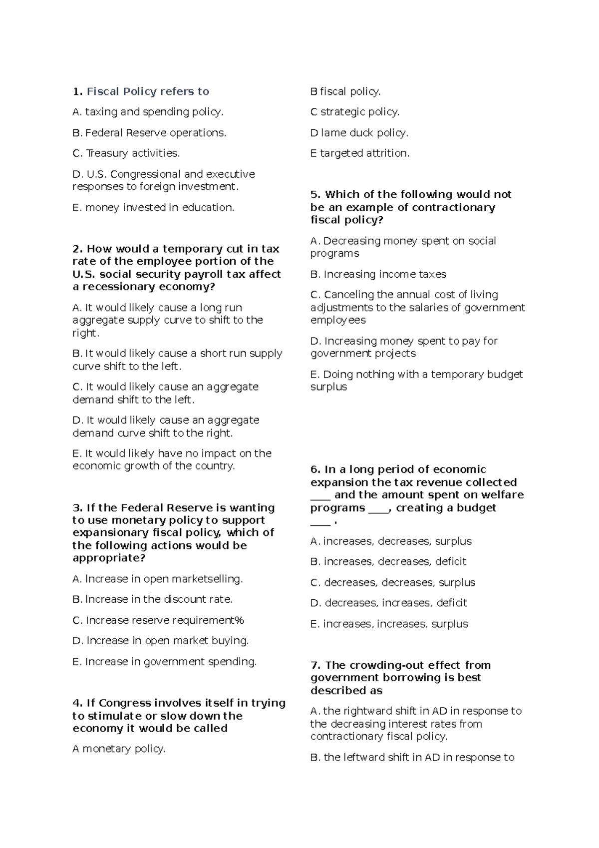 Macroecon Fiscal policy - 1. Fiscal Policy refers to A. taxing and ...