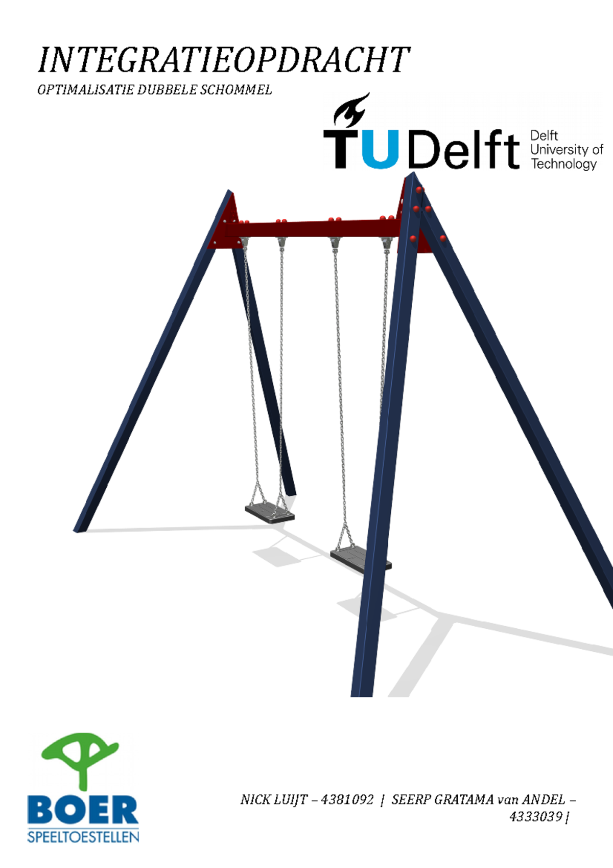 Integratie project - INTEGRATIEOPDRACHT OPTIMALISATIE DUBBELE SCHOMMEL ...