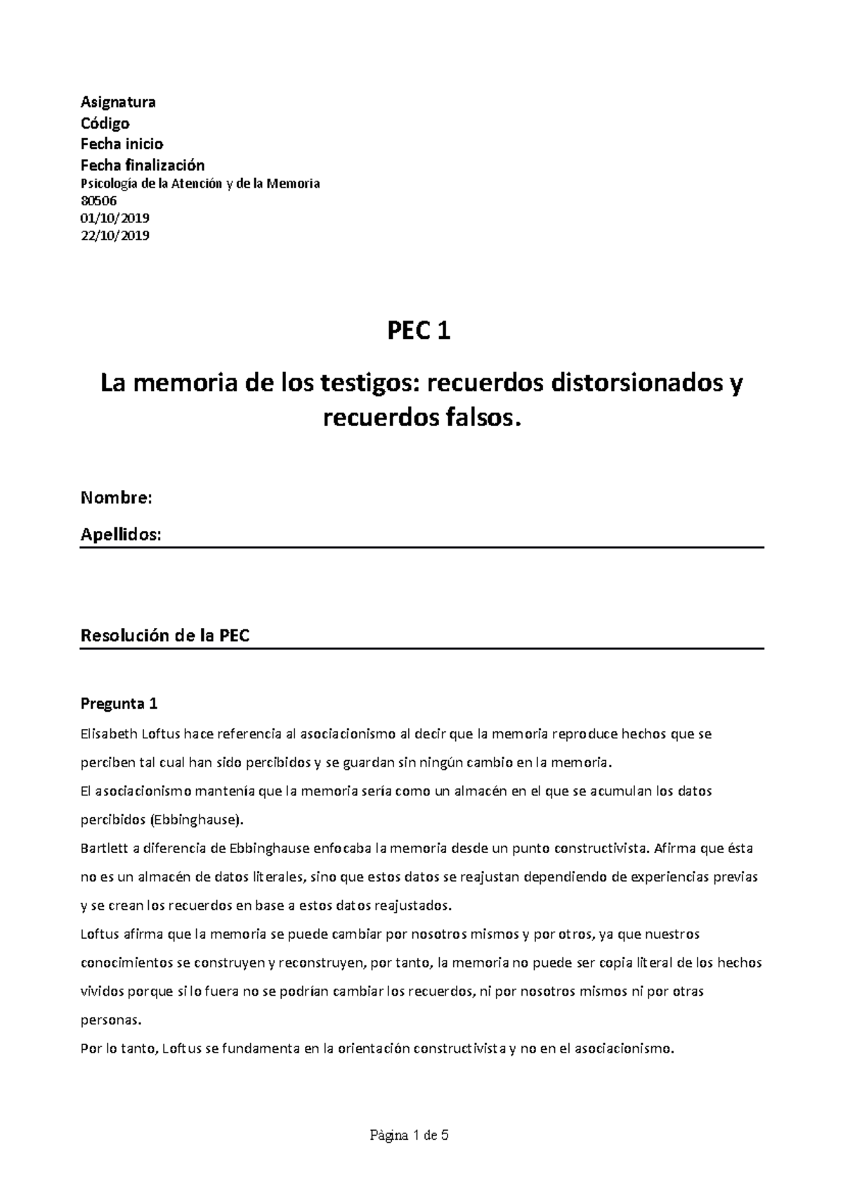 Psicologia de la atencion y la memoria pec 1 - Código Fecha inicio Fecha finalización Psicología ...