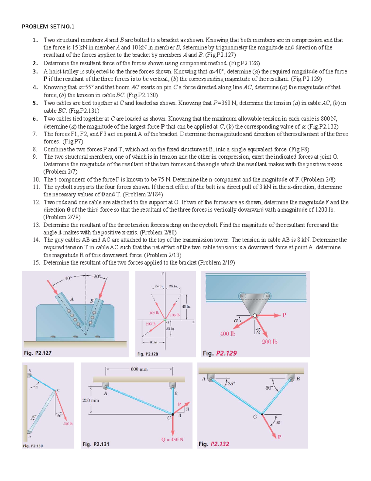 Problemset No.1 - Problem set for Statics of Rigid Bodies - PROBLEM SET NO. 1. Two structural ...