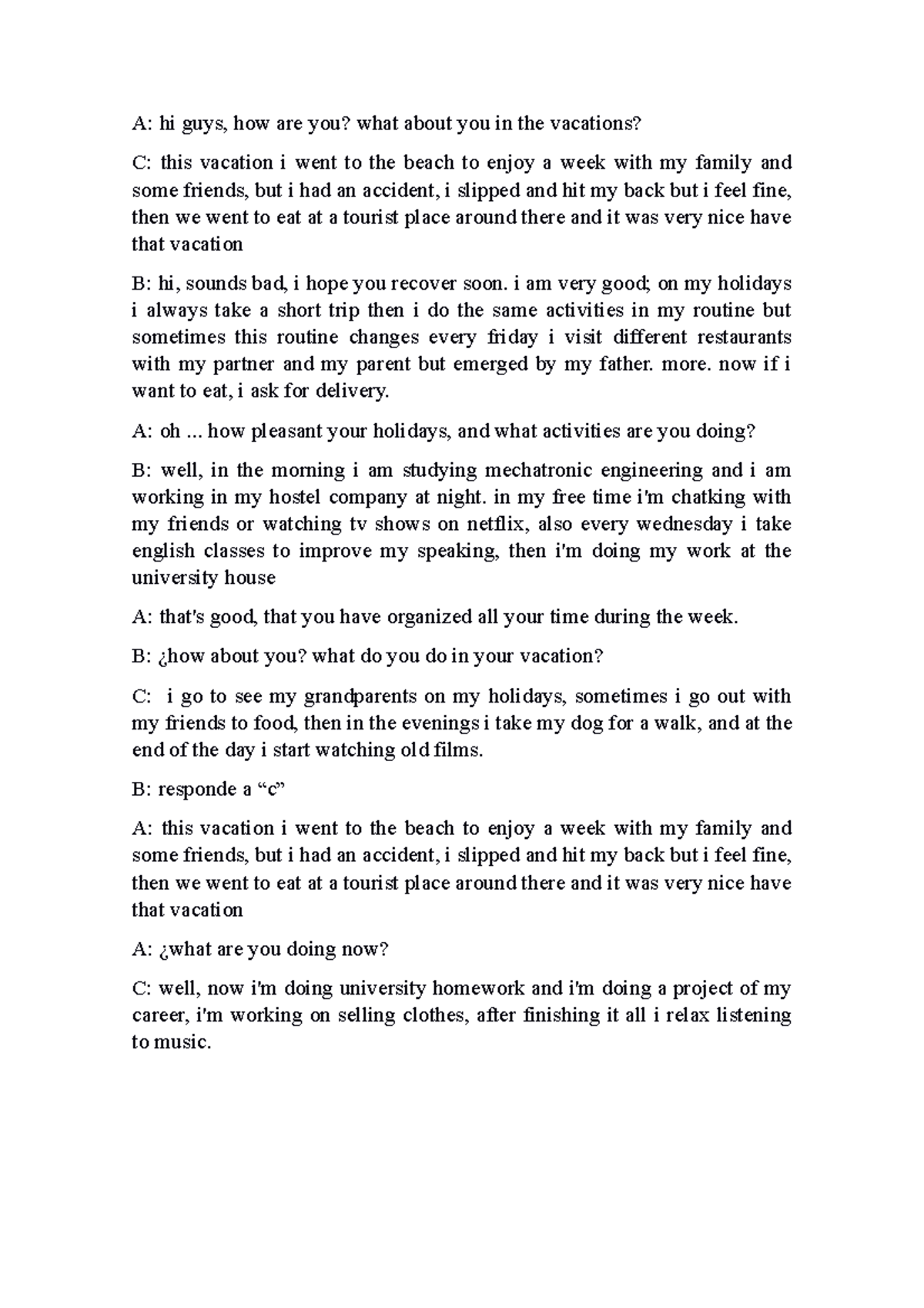 Conversation 1 - CONVERSACION - A: hi guys, how are you? what about you ...