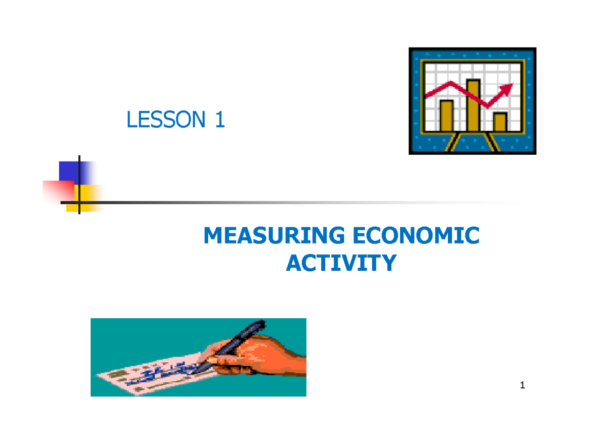 Lesson 1 - Measuring Economic Activity PPT - LESSON 1 MEASURING ...