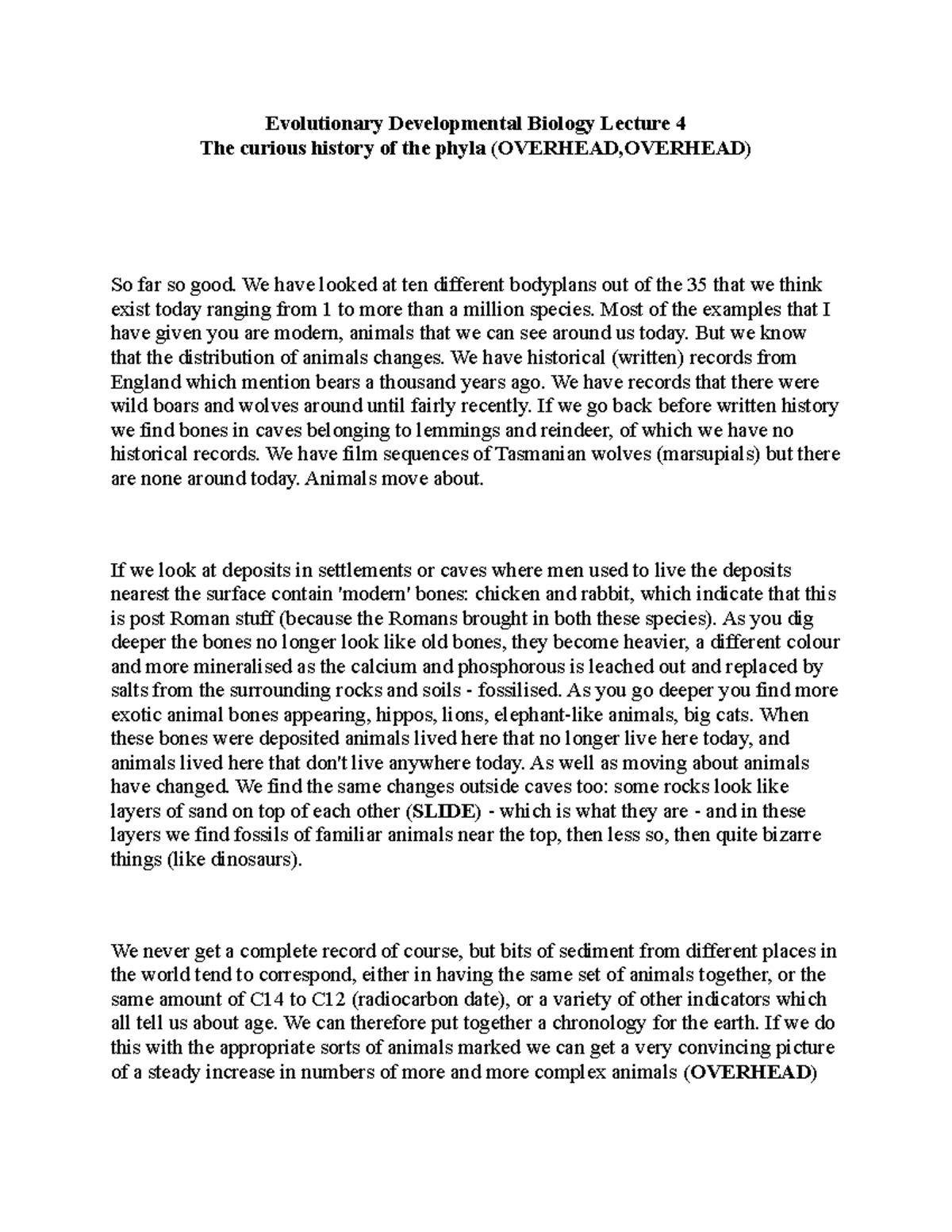 Evolutionary Developmental Biology Lecture 4 - We have looked at ten ...