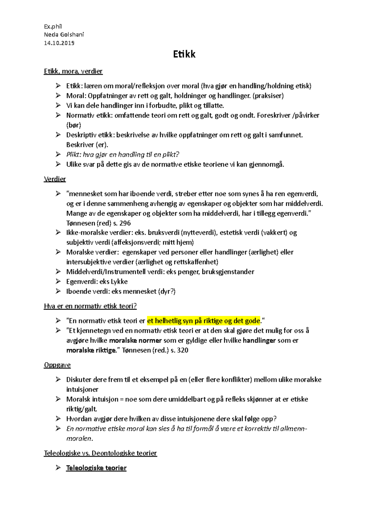 Etikk Ex.Phil sosialt arbeid - Neda Golshani 14. Etikk Etikk, mora, verdier Etikk: læren om ...