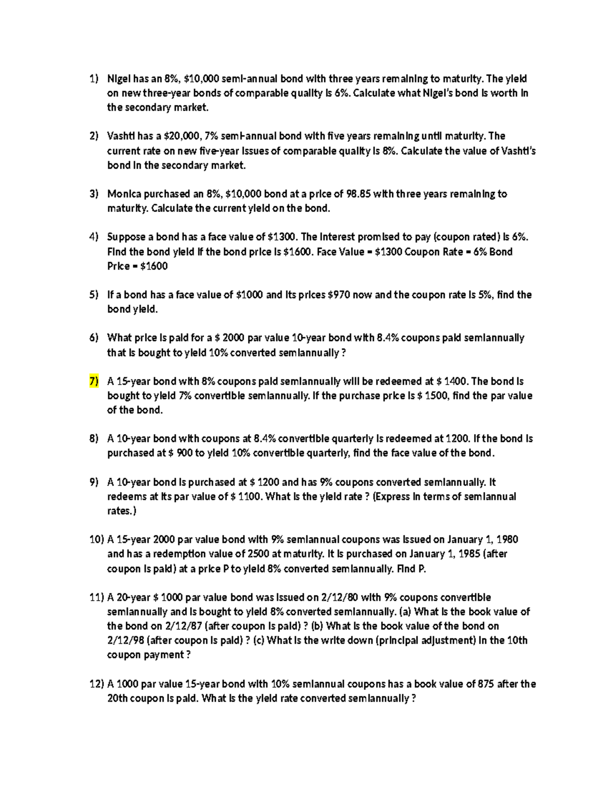 Bond calculations with answers CSC - 1) Nigel has an 8%, $10,000 semi ...