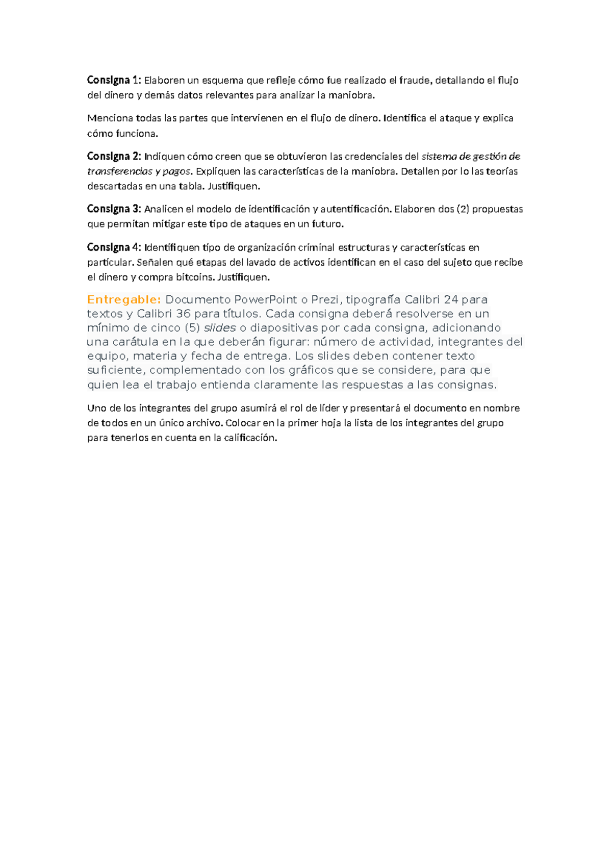 Consignas TP3 - trabajo practico tres - Consigna 1: Elaboren un esquema que refleje cómo fue ...