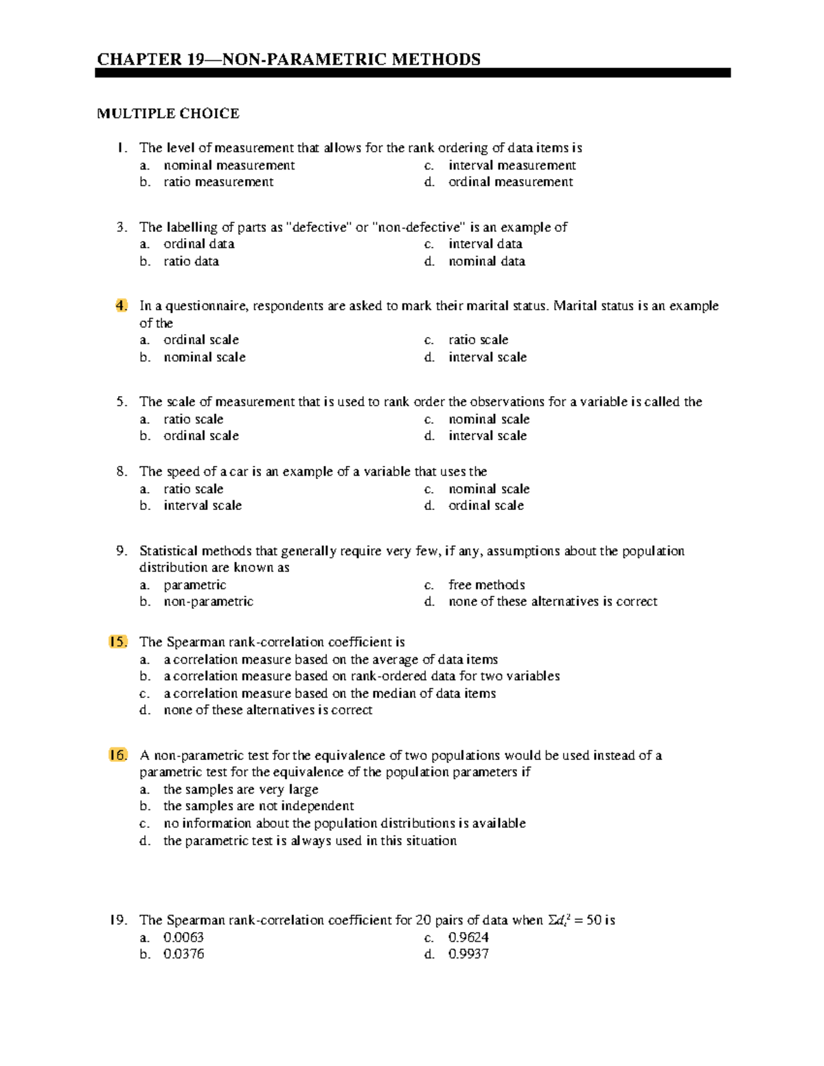 Ch 18 TH Questions and Answers - CHAPTER 19—NON-PARAMETRIC METHODS MULTIPLE CHOICE The level of ...
