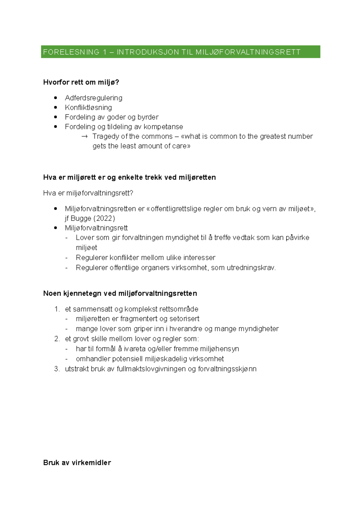 JUS220 - F1 - Miljørett - FORELESNING 1 – INTRODUKSJON TIL MILJØFORVALTNINGSRETT Hvorfor rett om ...