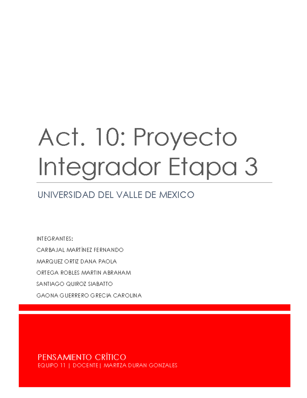 A10 DPMO - PROYECTO INTEGRADOR ETAPA 3 - PENSAMIENTO CRÍTICO EQUIPO 11 | DOCENTE| MARITZA DURAN ...