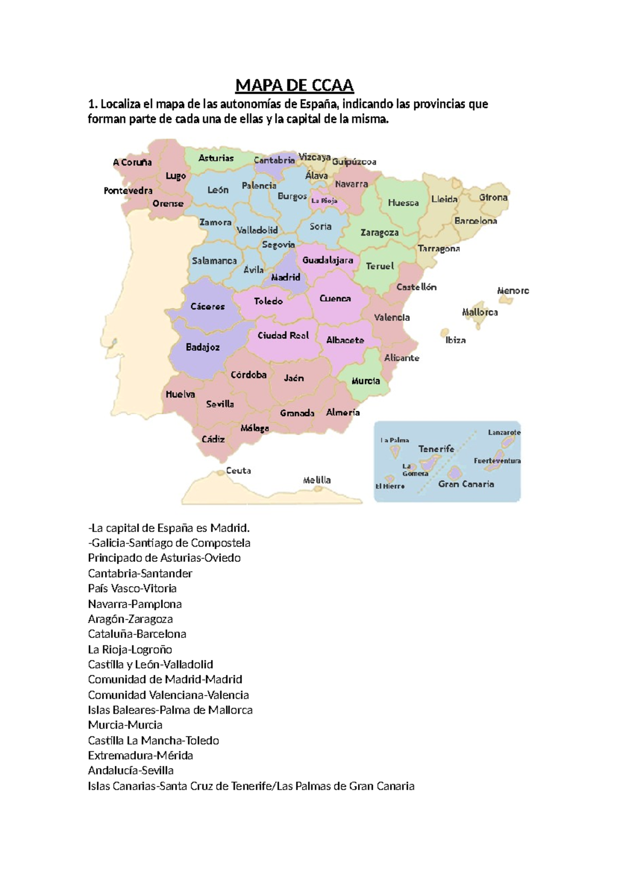 MAPA DE CCAA - mapas - MAPA DE CCAA 1. Localiza el mapa de las autonomías de España, indicando ...