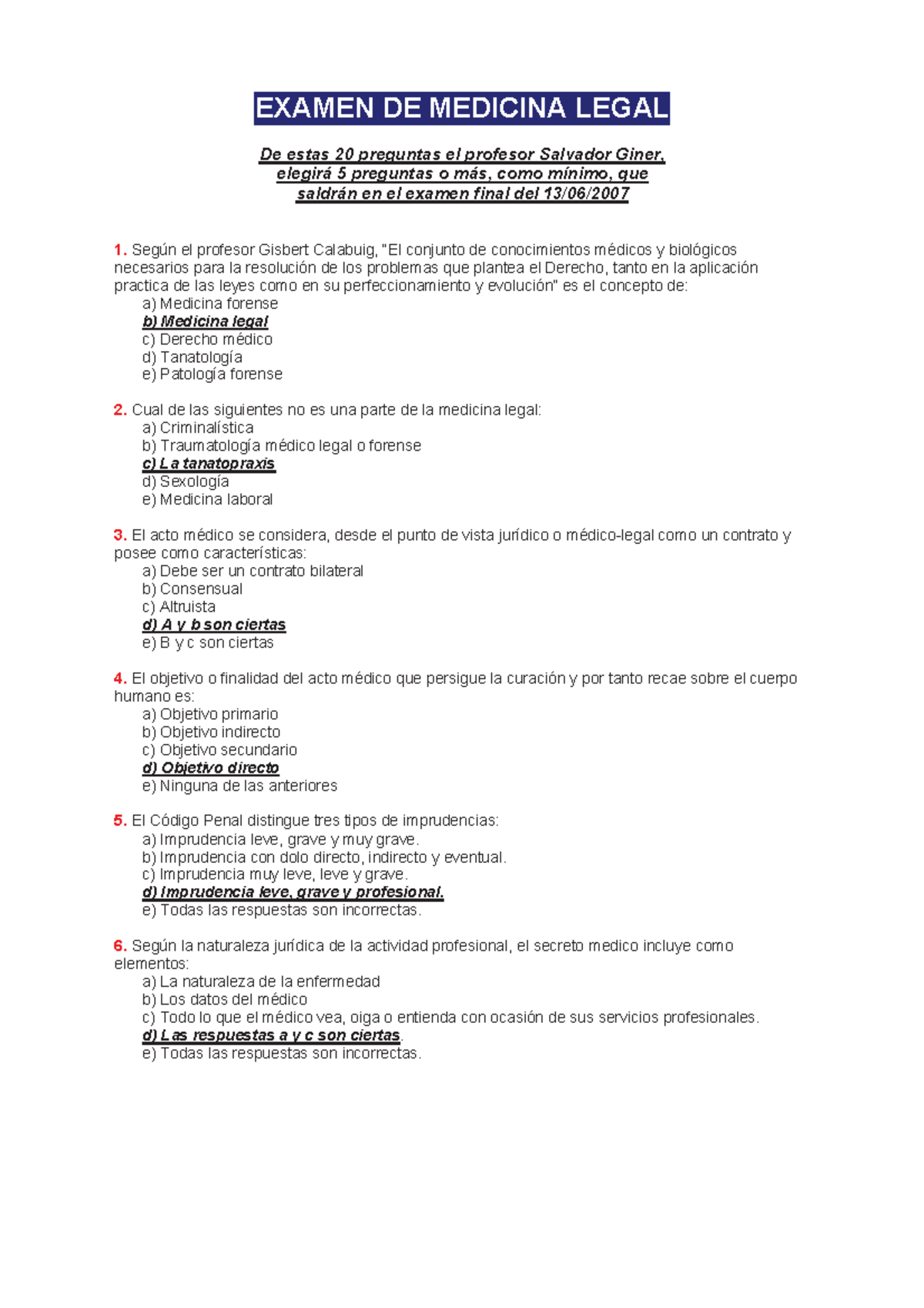 Examen 2 - EXAMEN DE MEDICINA LEGAL De estas 20 preguntas el profesor Salvador Giner, 5 ...
