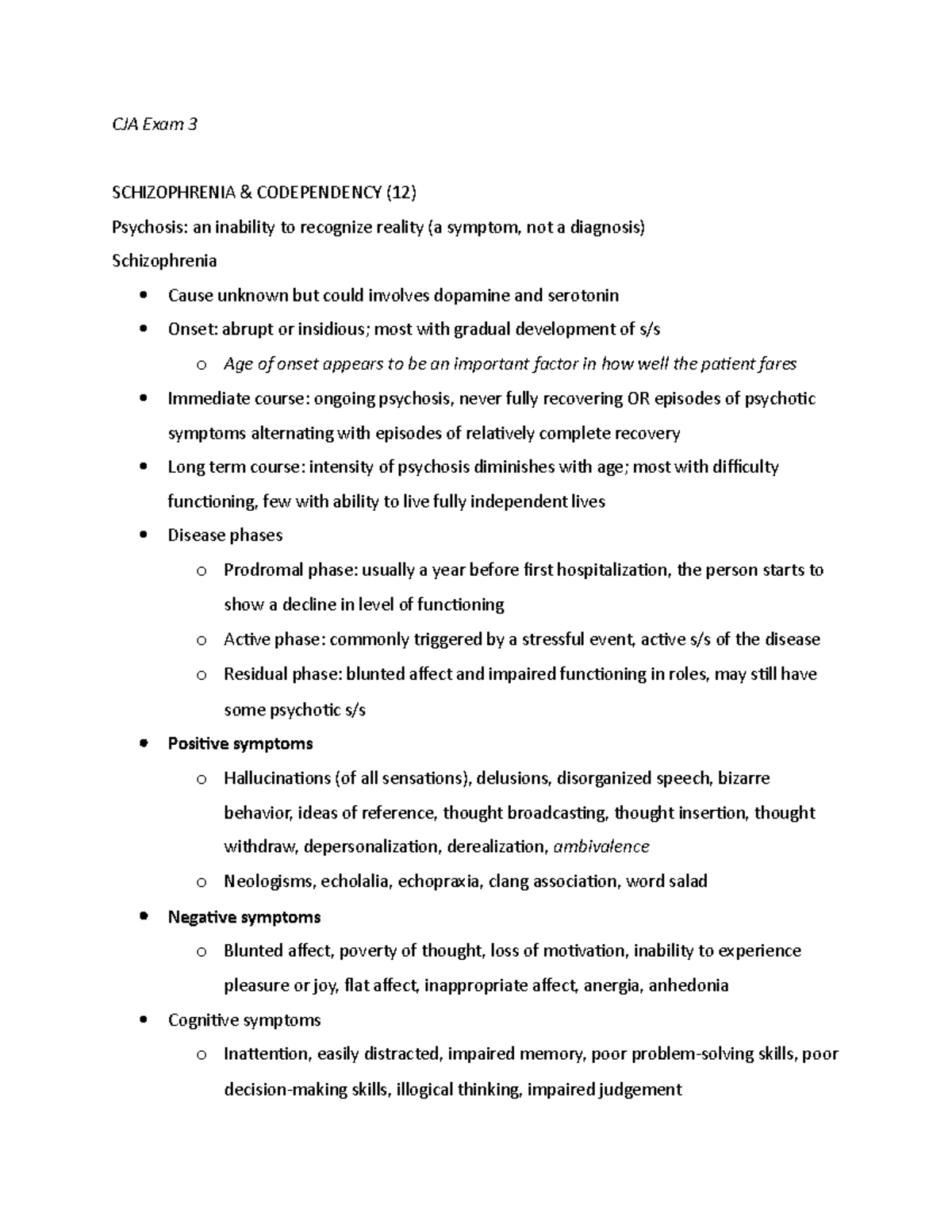 CJA Exam 3 - Study guide - CJA Exam 3 SCHIZOPHRENIA & CODEPENDENCY (12) Psychosis: an inability ...