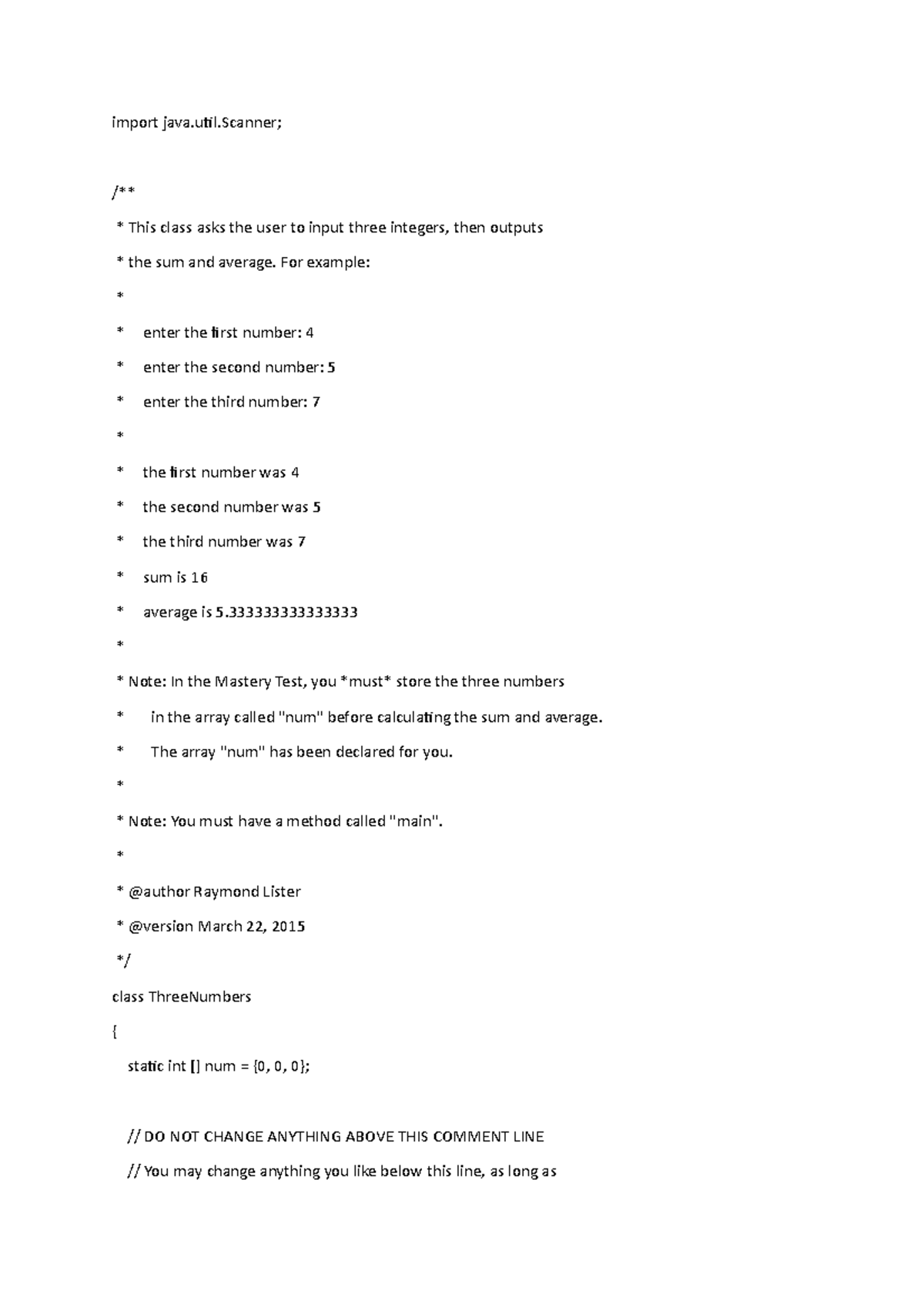 Three Numbers - Tutorial - import java.util; /** This class asks the ...