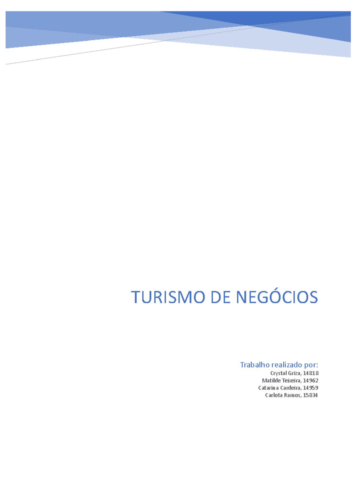 Turismo DE Negocios - Trabalho - Trabalho realizado por: Crystal Griza ...