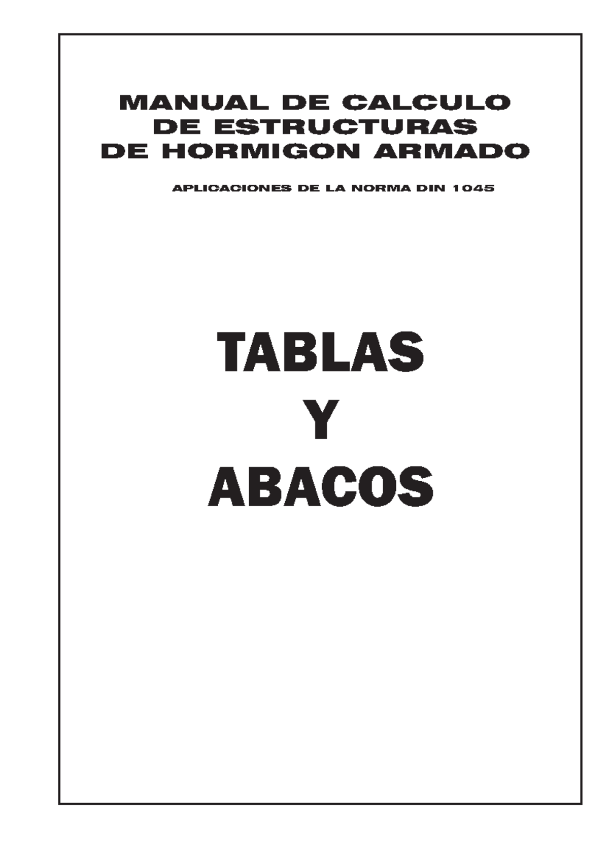 Tablas Y Abacos - MANUAL DE CALCULO DE ESTRUCTURAS DE HORMIGON ARMADO APLICACIONES DE LA NORMA ...