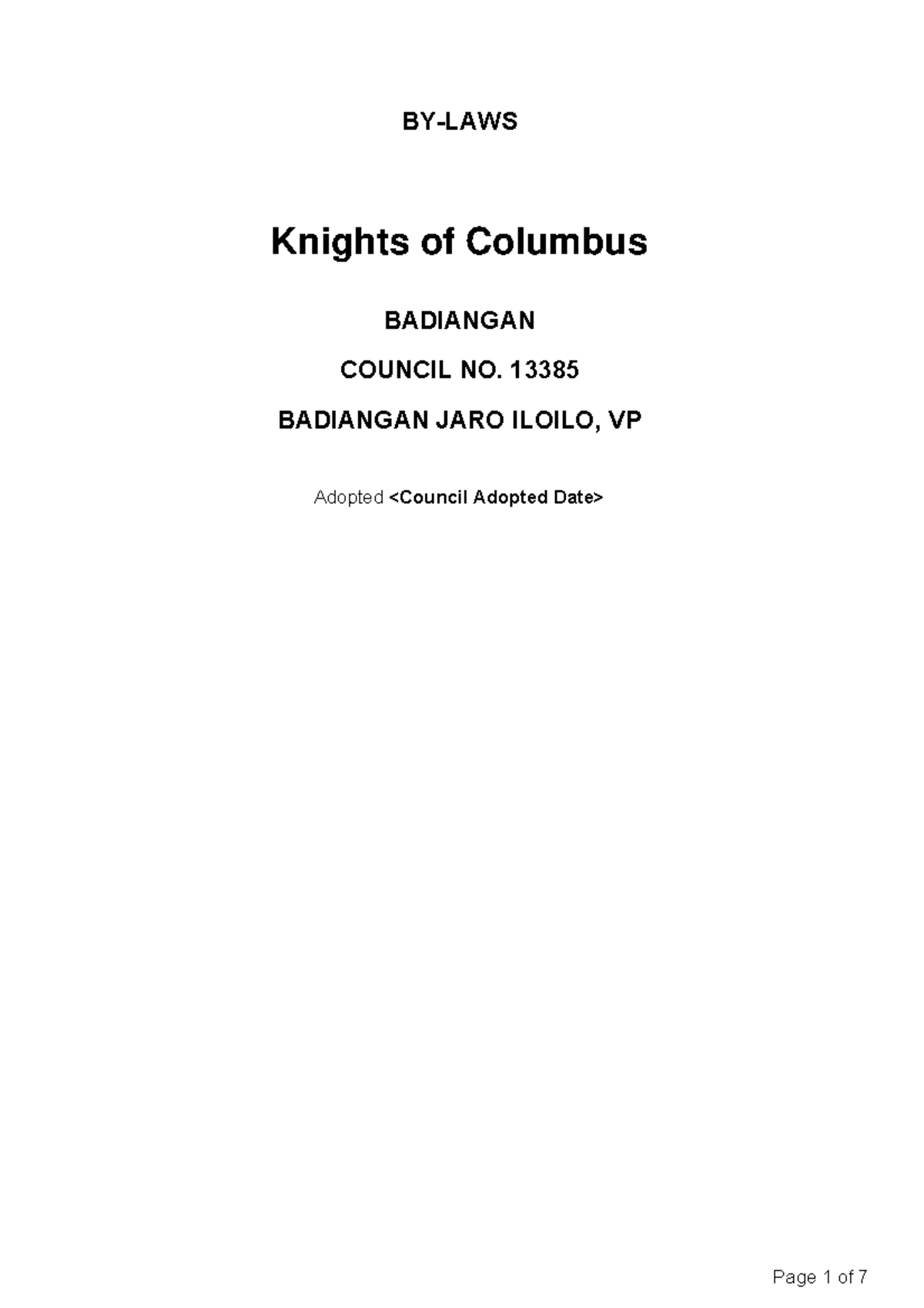 Kof C By-Laws - N/A - BY-LAWS Knights of Columbus BADIANGAN COUNCIL NO. 13385 BADIANGAN JARO ...