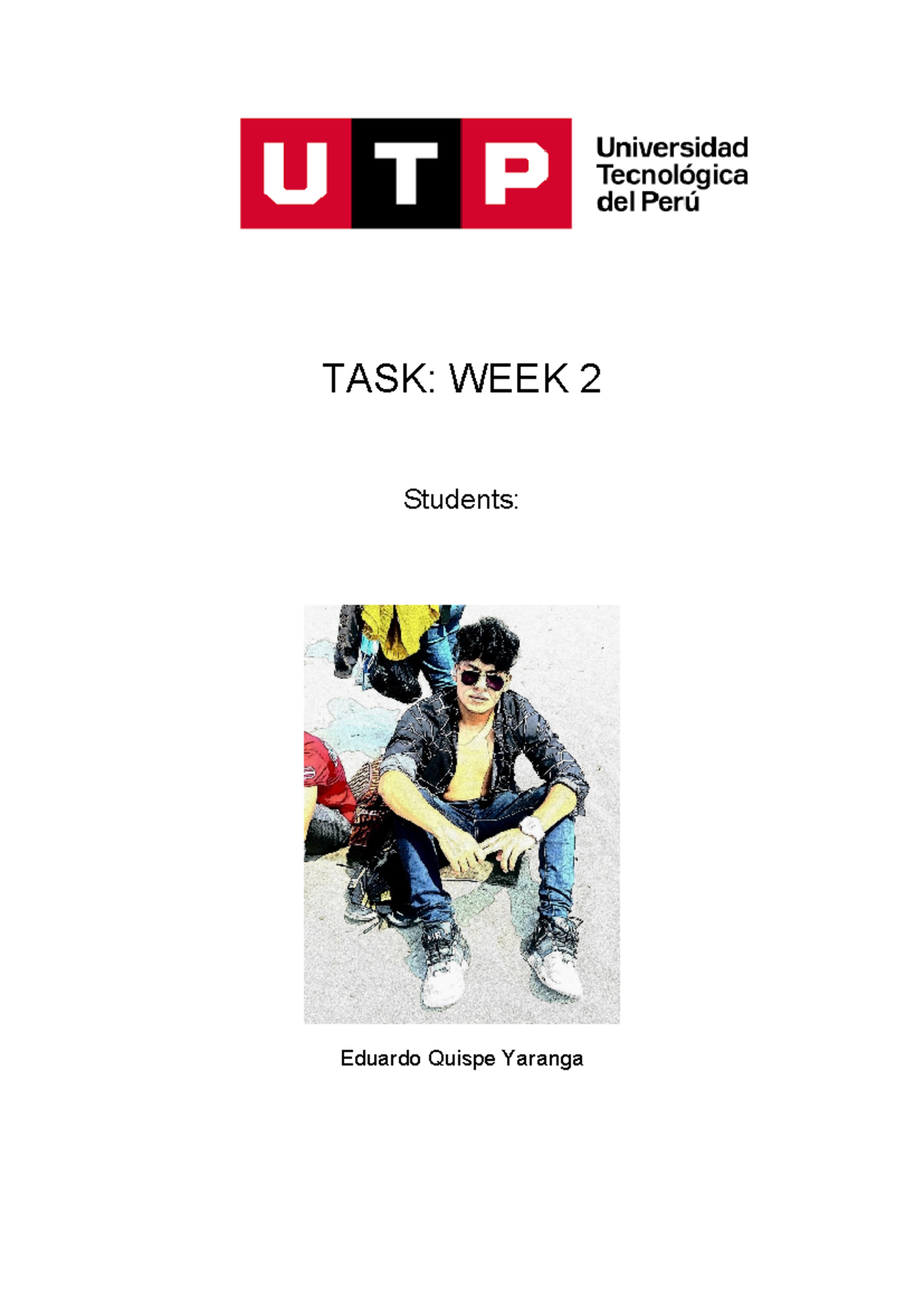 WEEK 2 - Ingles II - TASK: WEEK 2 Students: Eduardo Quispe Yaranga - Studocu