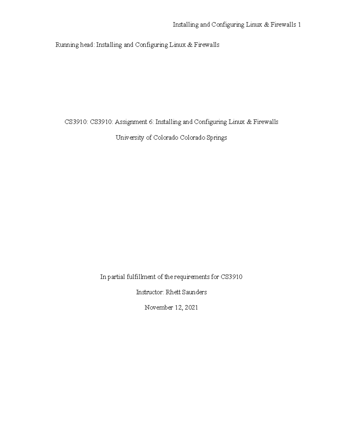 Anderson Lynn Assignment 6 - Running head: Installing and Configuring Linux & Firewalls CS3910 ...