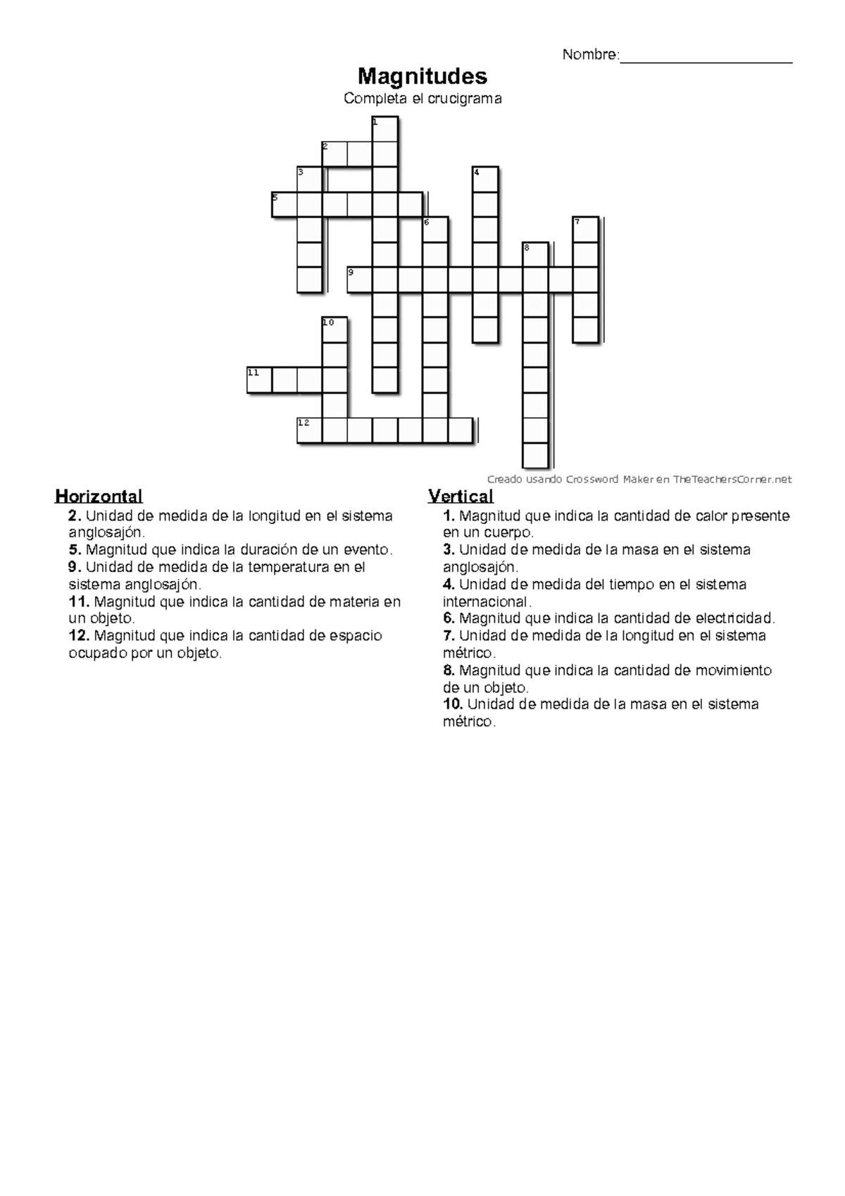Fisica - Magnitudes Completa el crucigrama Nombre: 1 2 3 4 5 6 7 8 9 10 11 12 Vertical 1 ...