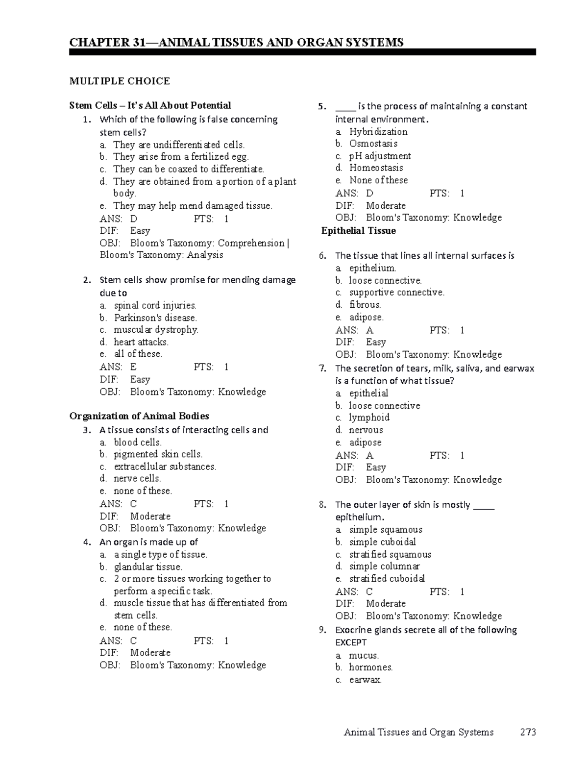 CHAPTER 31—ANIMAL TISSUES AND ORGAN SYSTEMS - Which of the following is ...
