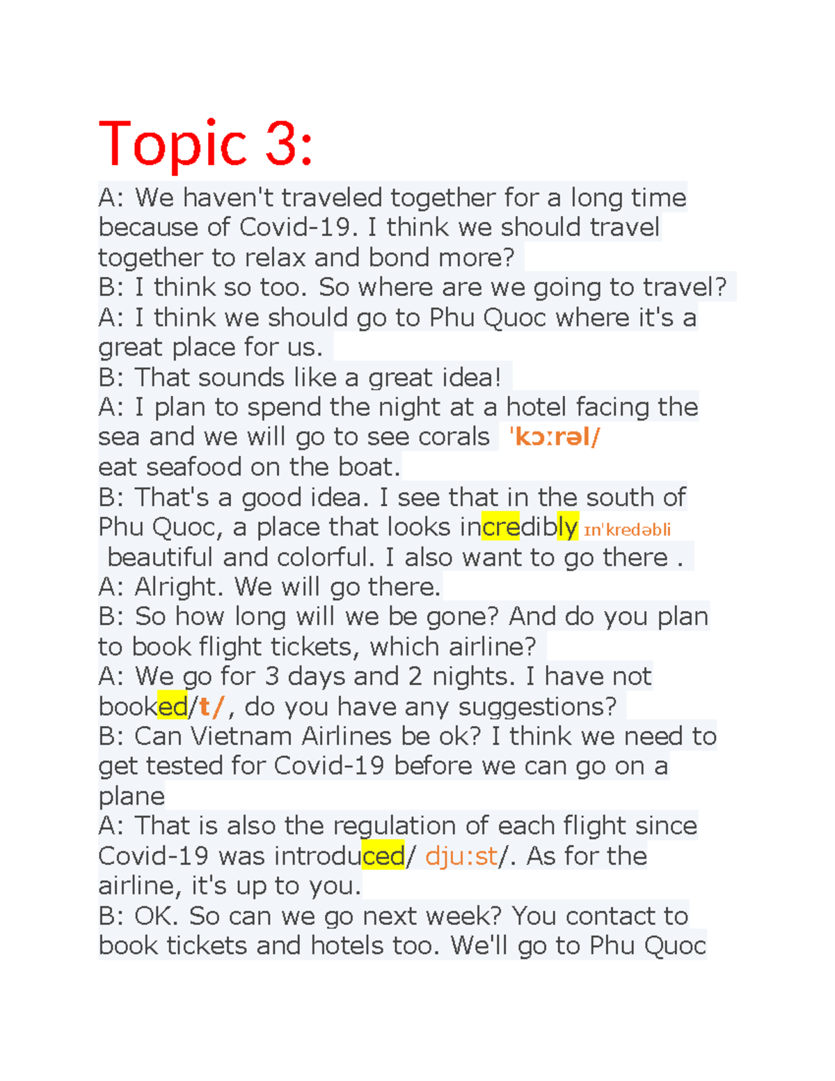 Script Travel - mmmm - Topic 3: A: We haven't traveled together for a long time because of Covid ...