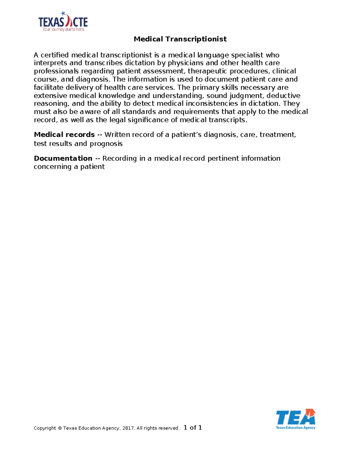 Medical Transcriptionist 0 - The information is used to document ...