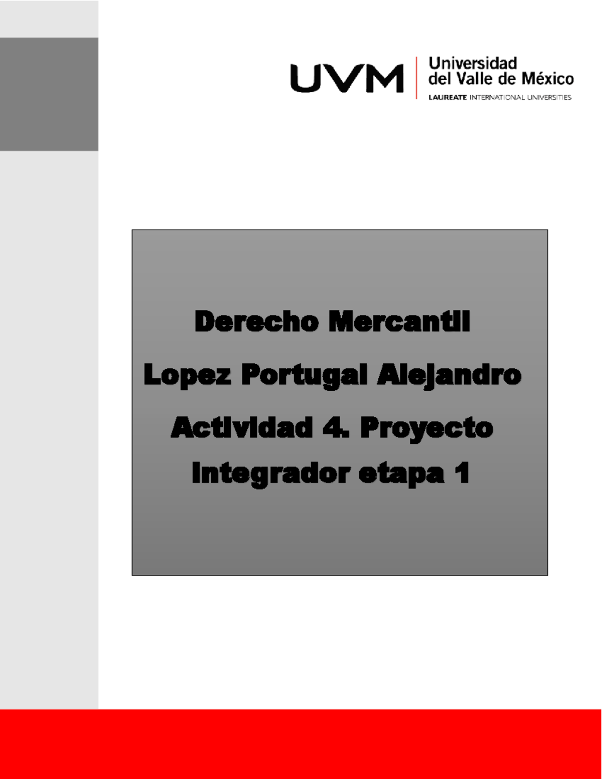 A4 ALP Actividad 4. Proyecto integrador etapa 1 Derecho Mercantil - Derecho Mercantil Lopez ...