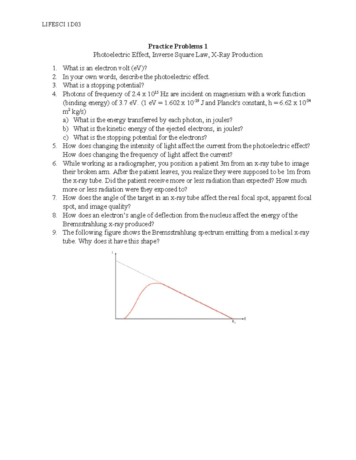 Practice Problems 1 - LIFESCI 1D Practice Problems 1 Photoelectric Effect, Inverse Square Law, X ...