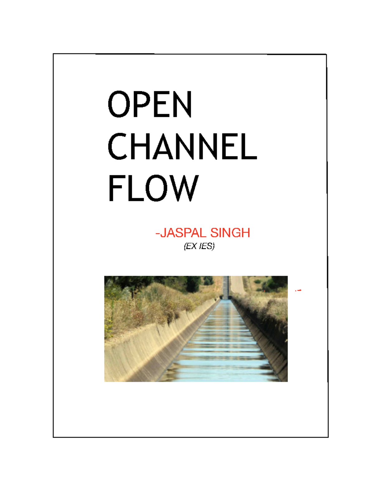 Jaspal sir Open Channel Flow - (EX IES) -JASPAL SINGH OPEN CHANNEL FLOW ...