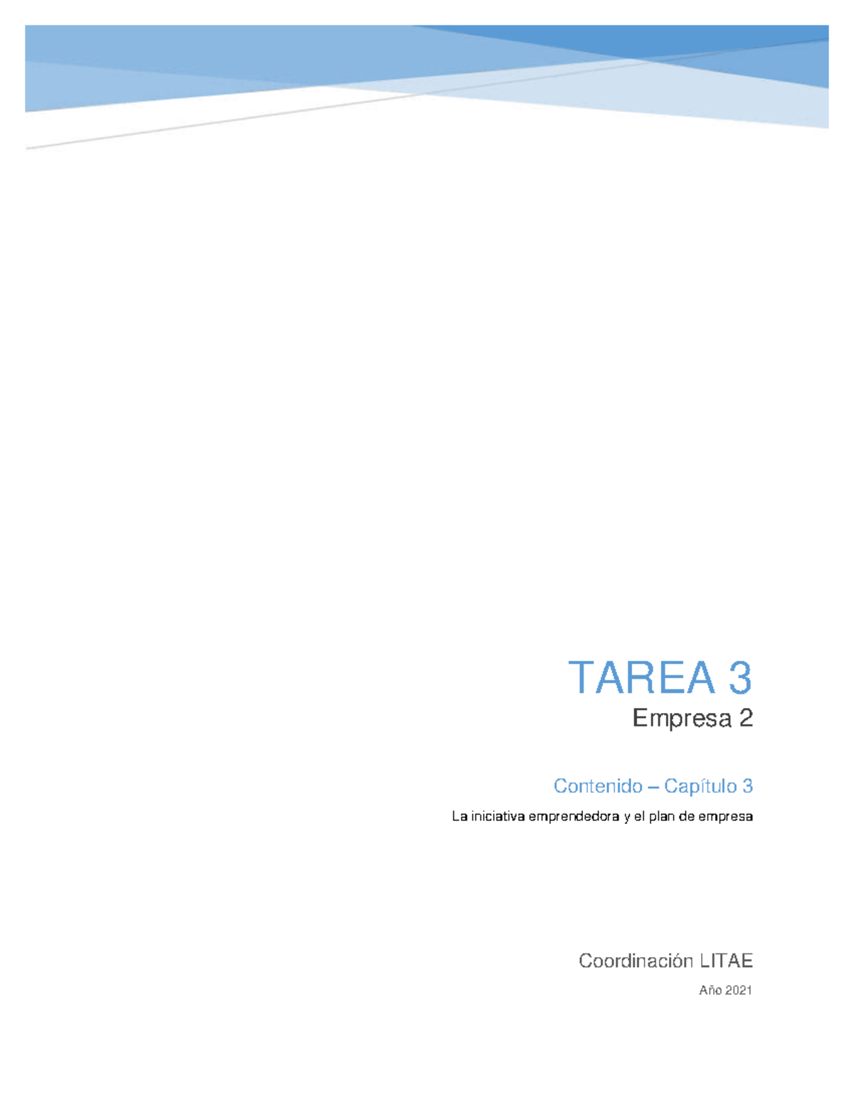 E2-t3-2021 - Tarea 3 Empresas 2 - TAREA 3 Empresa 2 Coordinación LITAE Año 2021 Contenido ...