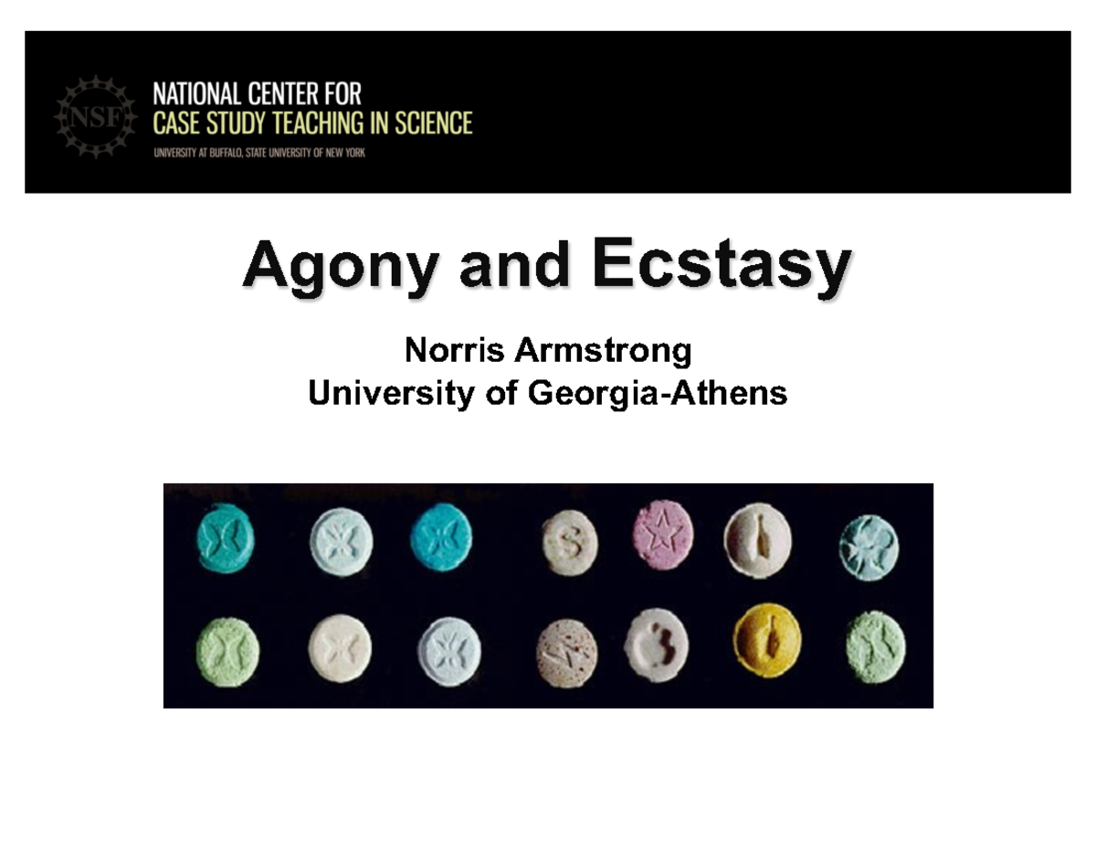 MDMA Case Study Day 1 - Agony and Ecstasy Norris Armstrong University of Georgia-Athens ...