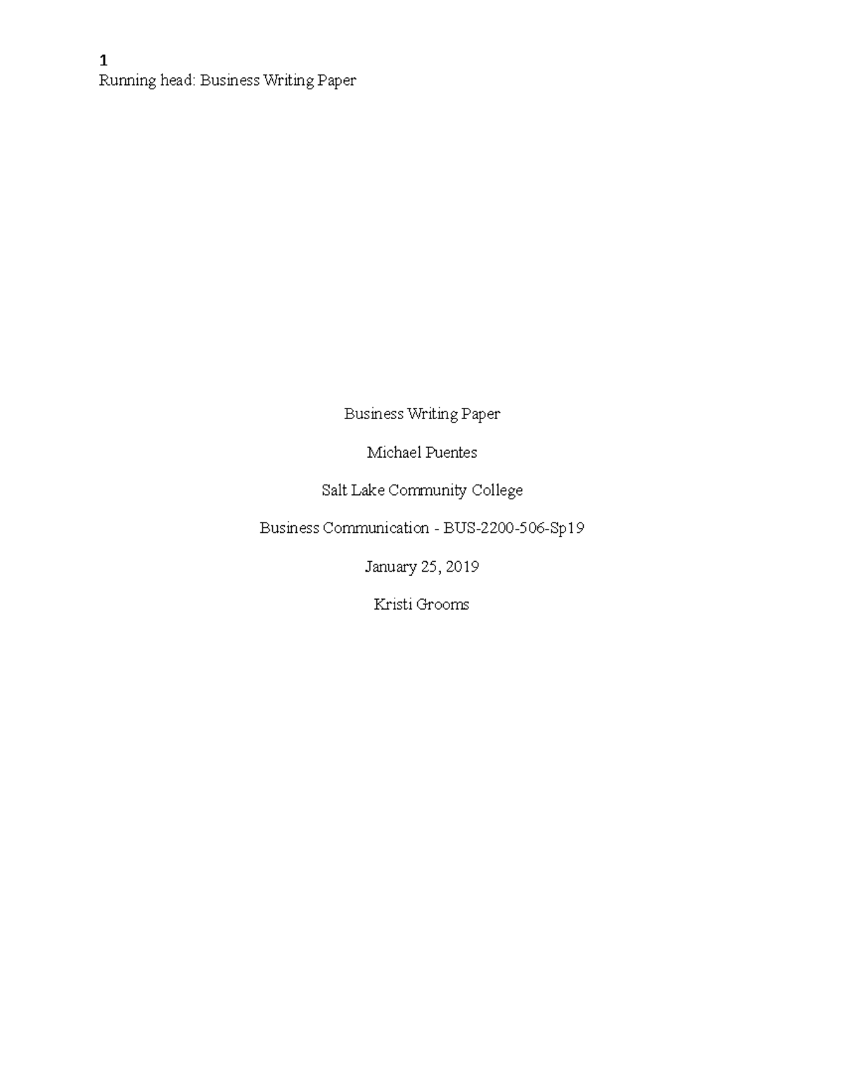 Business Writing Paper - The first is in reference to utilizing a ...