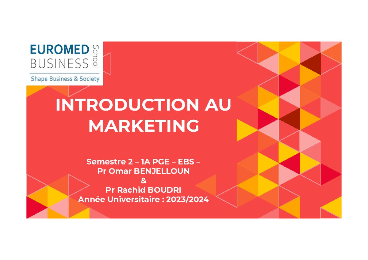 1ère partie du cours introduction au marketing - INTRODUCTION AU MARKETING Semestre 2 – 1A PGE ...