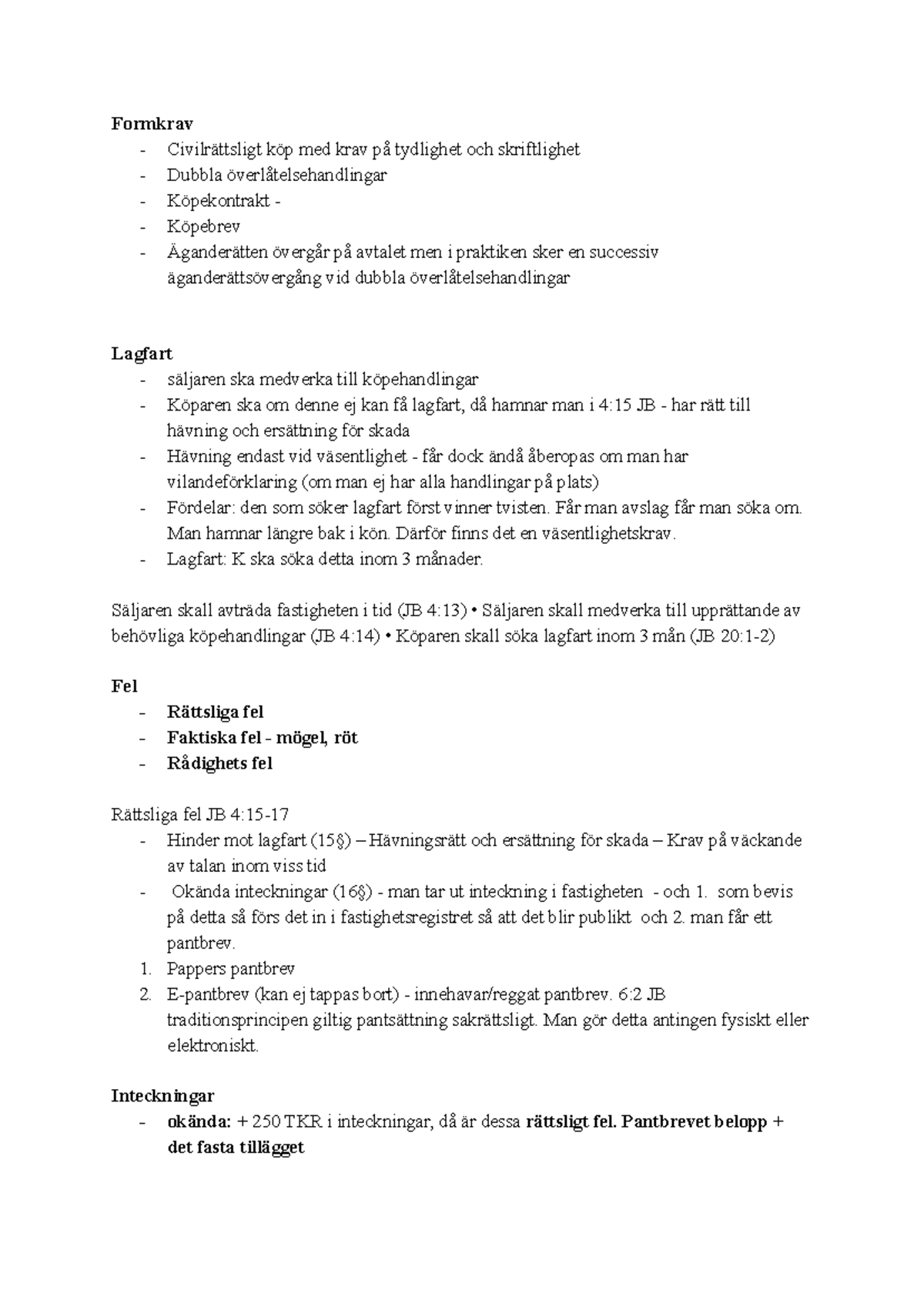 Fastighetskköp forts 2 av 1 - Formkrav - Civilrättsligt köp med krav på ...