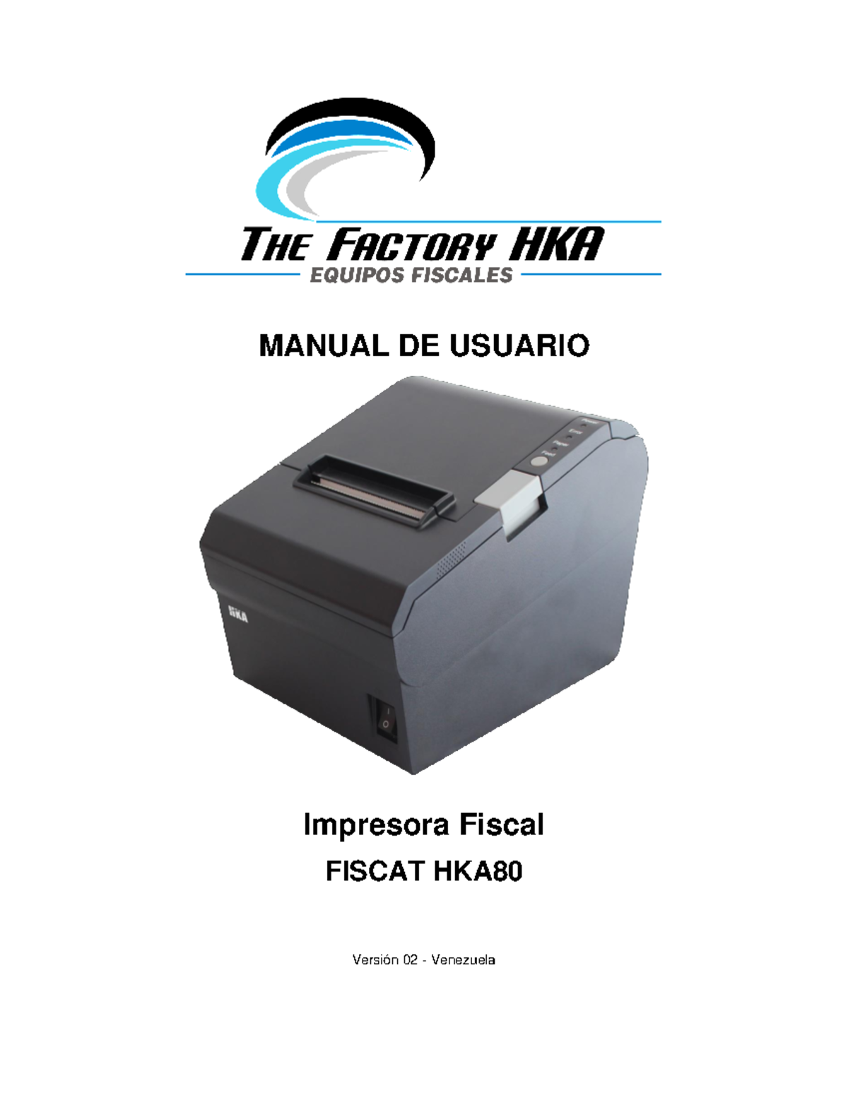 Manual de usuario HKA80 VErev 2 - MANUAL DE USUARIO Impresora Fiscal ...