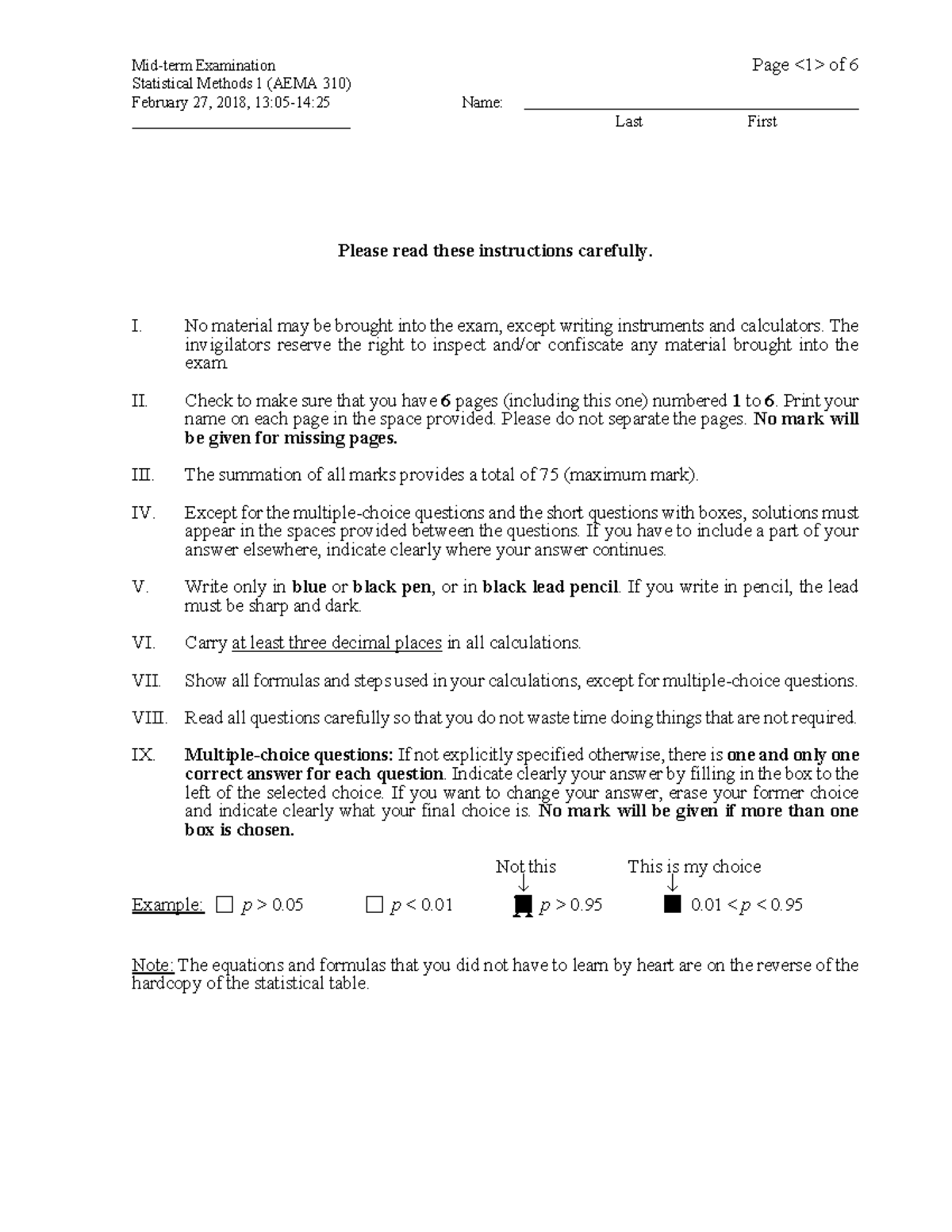 AEMA 310 Midtermw 2018 SOL - Statistical Methods 1 (AEMA 310) February 27, 2018, 13:05-14:25 ...