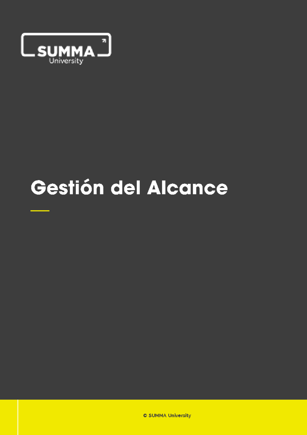 Gestion del alcance Unidad 3 - 1 — © SUMMA University Nota Técnica ...