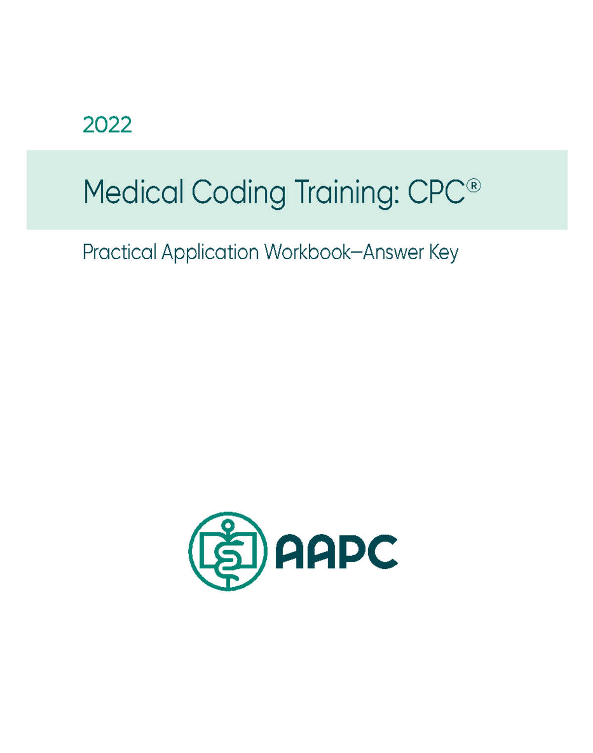 Workbook Answer Key 2022 MCT CPC - Practical Application Workbook—Answer Key Medical Coding ...