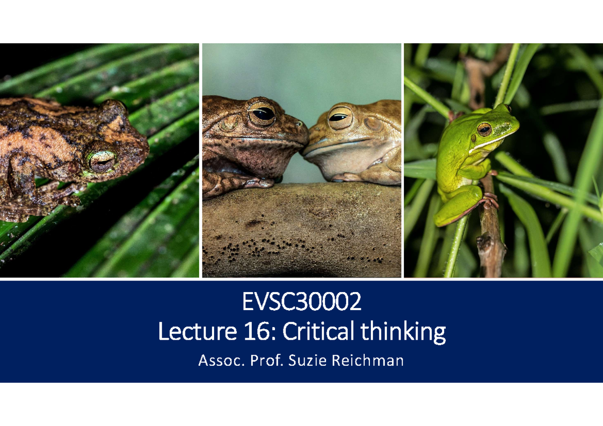 2024 EVSC30002 L16 Critical Thinking - EVSC Lecture 16: Critical thinking ####### Assoc. Prof ...