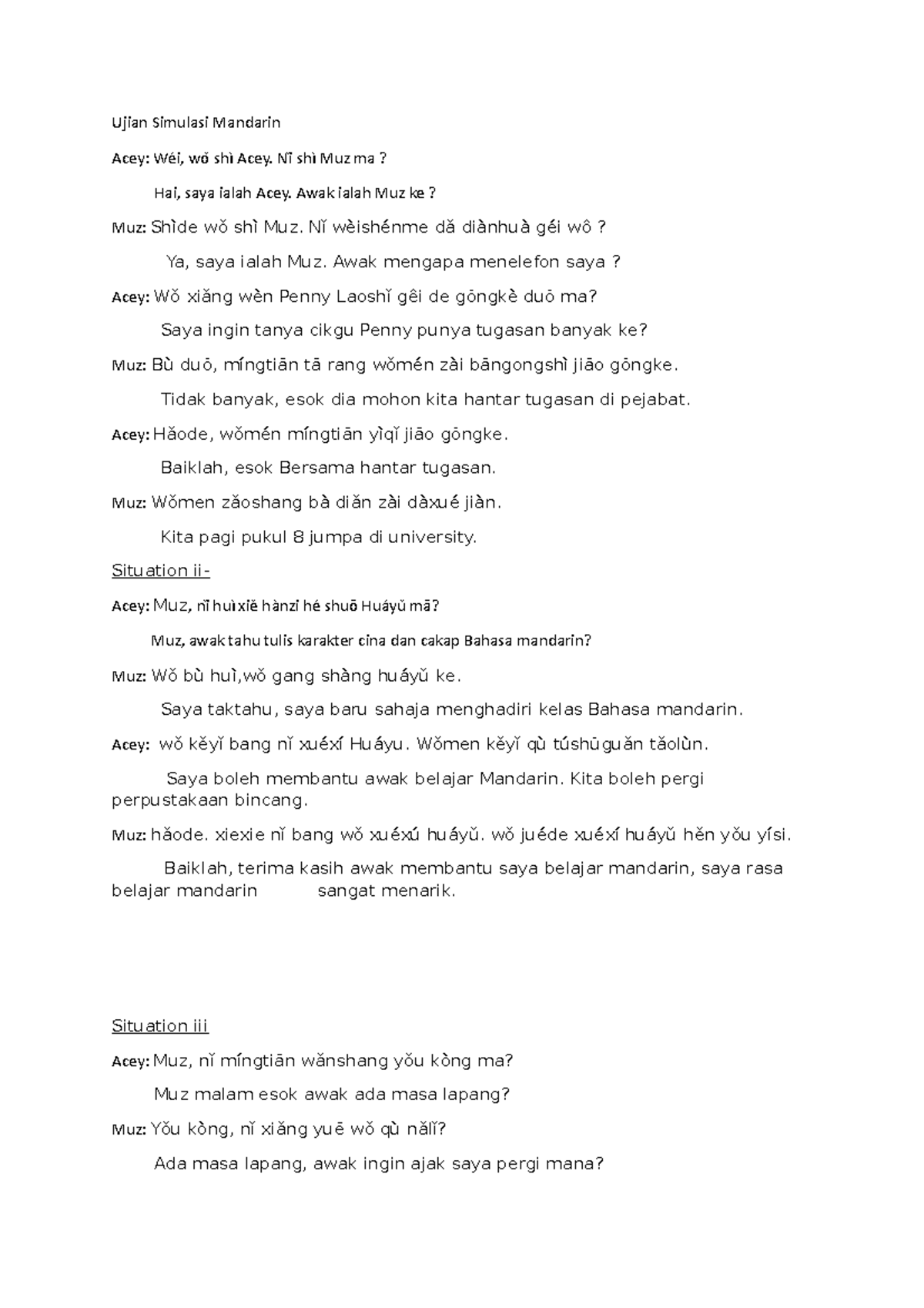 Mandarin Simulation script - Ujian Simulasi Mandarin Acey: Wéi, wǒǒ shì Acey. Niǒ shì Muz ma ...