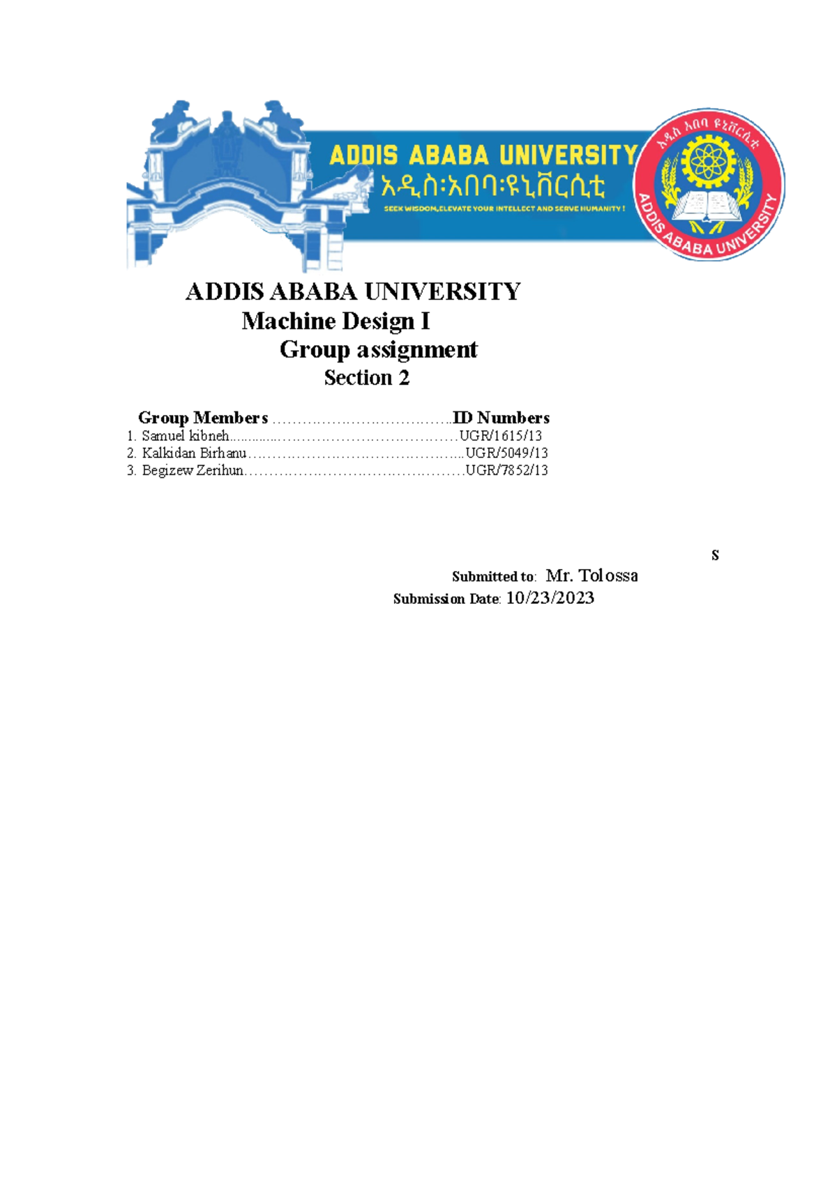 Design project - non - ADDIS ABABA UNIVERSITY Machine Design I Group assignment Section 2 ...