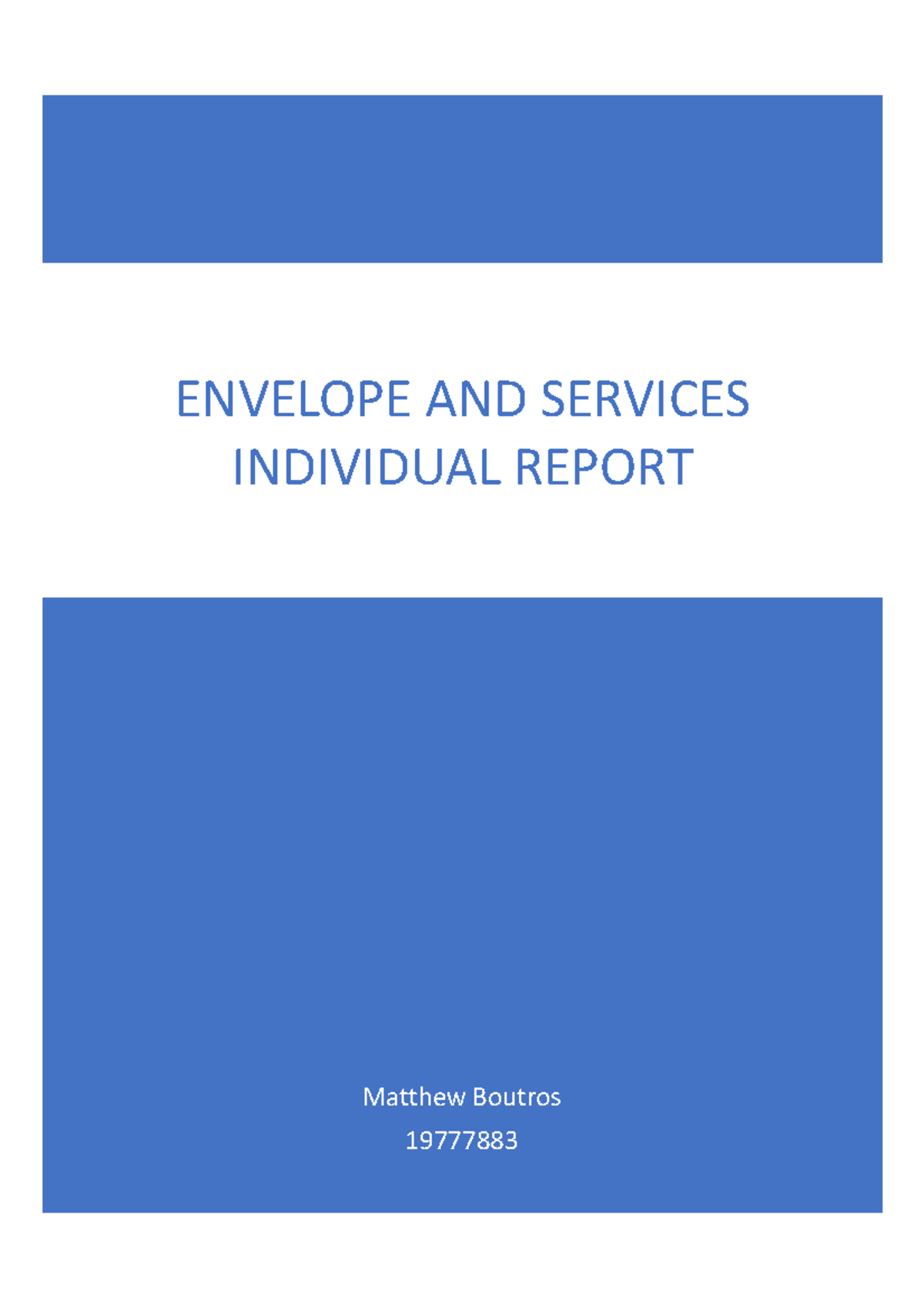 Individual report final final - Matthew Boutros 19777883 ENVELOPE AND ...