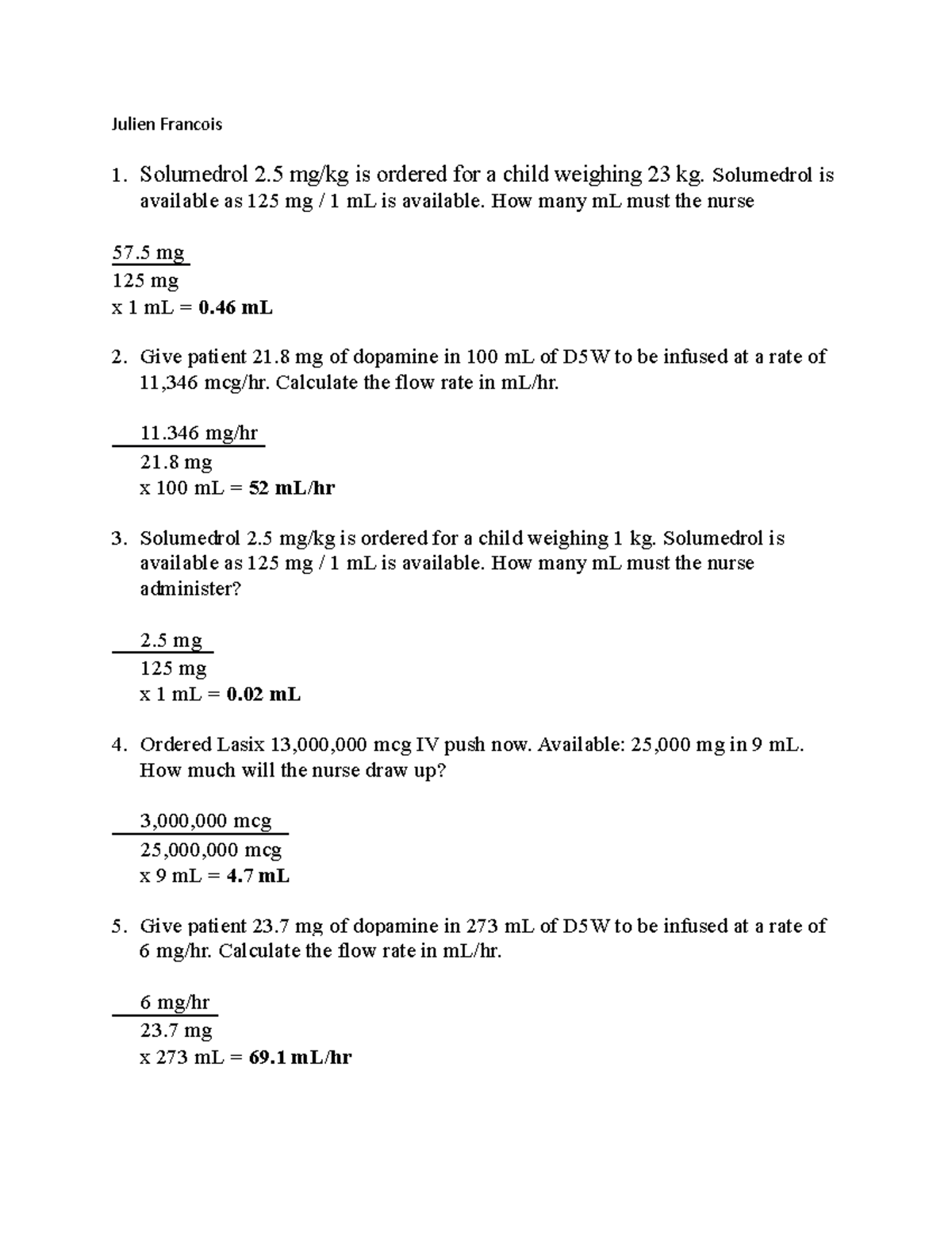 Dosage - n/a - Julien Francois 1. Solumedrol 2 mg/kg is ordered for a ...
