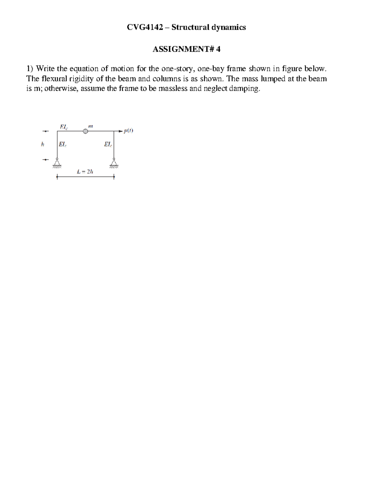 Assignment-4-solution-pdf compress - ASSIGNMENT# 4 1) Write the equation of motion for the - Studocu
