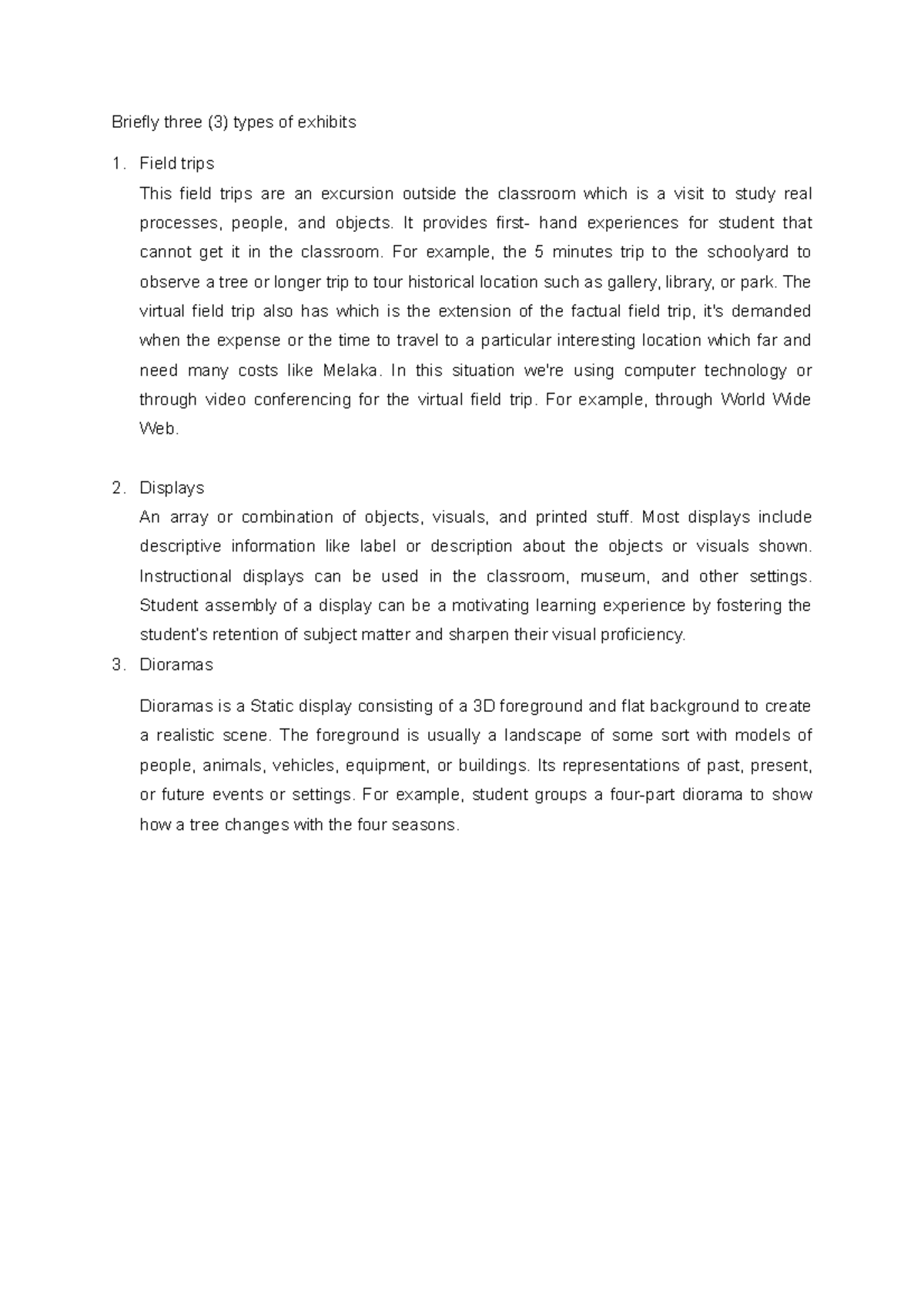 Tutorial WEEK 10 - exdrcises - Briefly three (3) types of exhibits Field trips This field trips ...