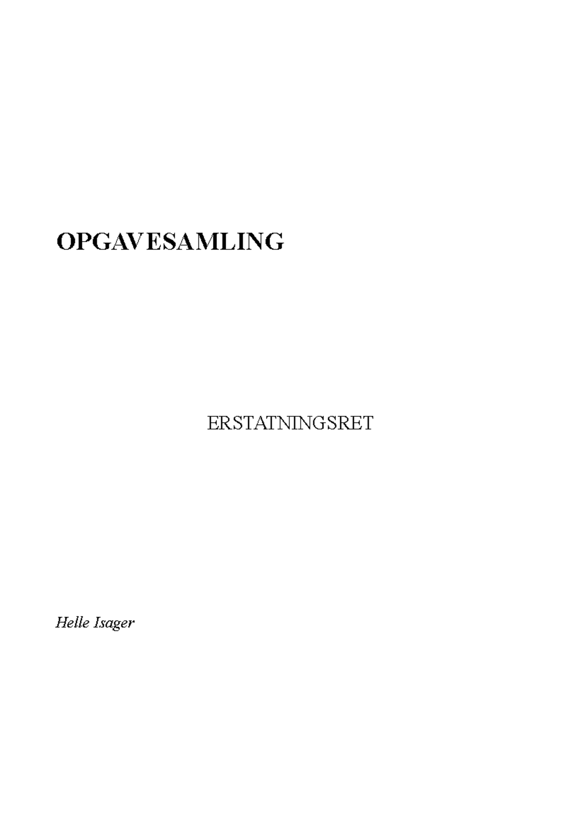 Opgavesamling - Erstatningsret - OPGAVESAMLING ERSTATNINGSRET Helle ...